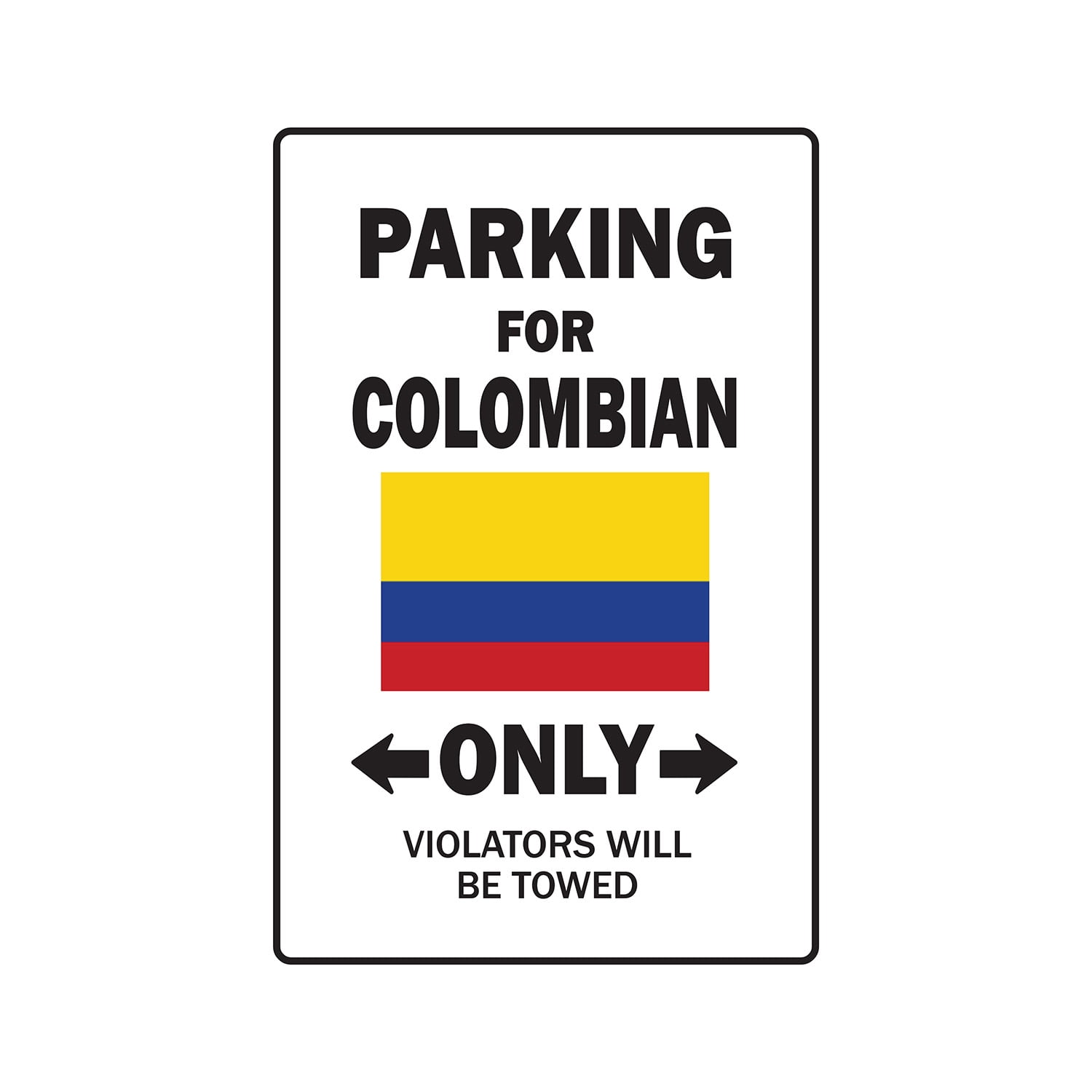 PARKING FOR COLOMBIAN ONLY Aluminum Sign colombia flag national pride ...