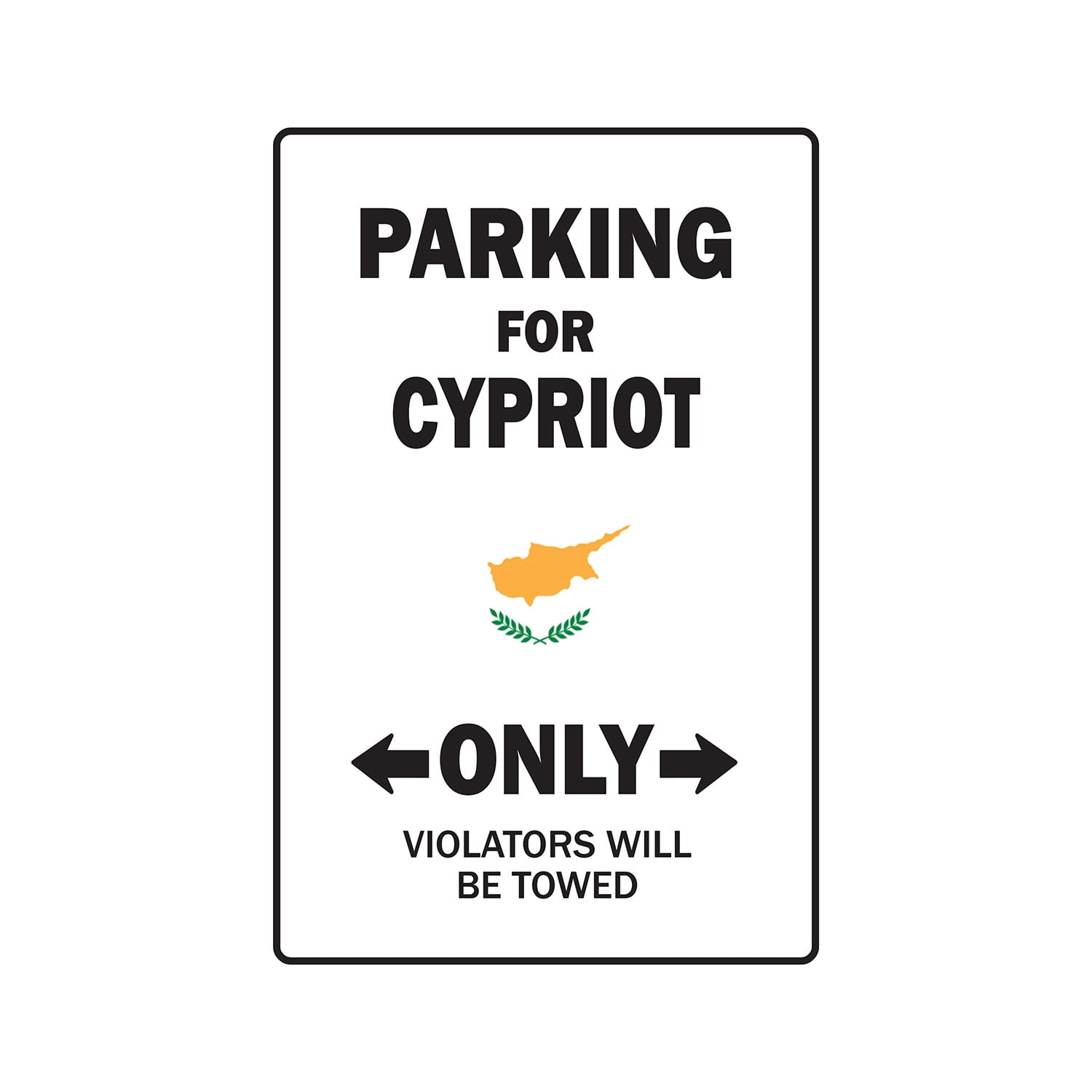 PARKING FOR CYPRIOT ONLY Sign cyprus flag national pride love | Indoor ...