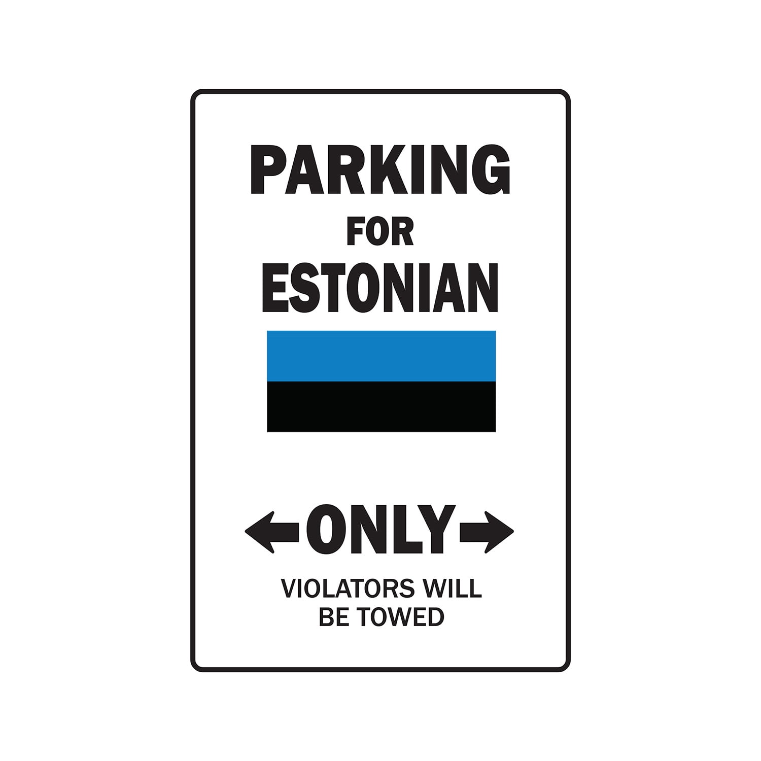 PARKING FOR ESTONIAN ONLY Sign estonia flag national pride love ...