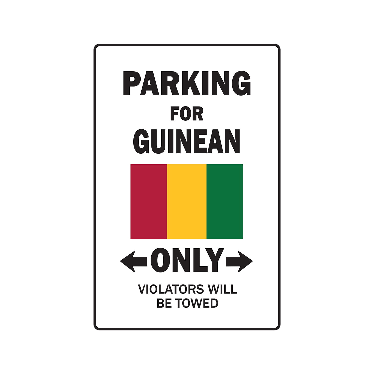 PARKING FOR GUINEAN ONLY Sign guinea flag national pride love | Indoor ...