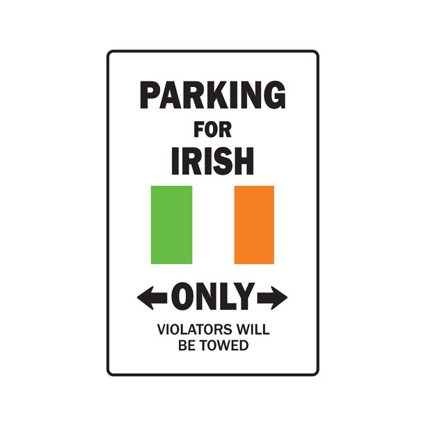 PARKING FOR IRISH ONLY Aluminum Sign ireland flag national pride love ...