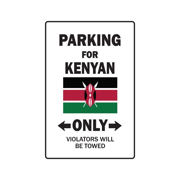 PARKING FOR KENYAN ONLY Sign kenya flag national pride love | Indoor ...