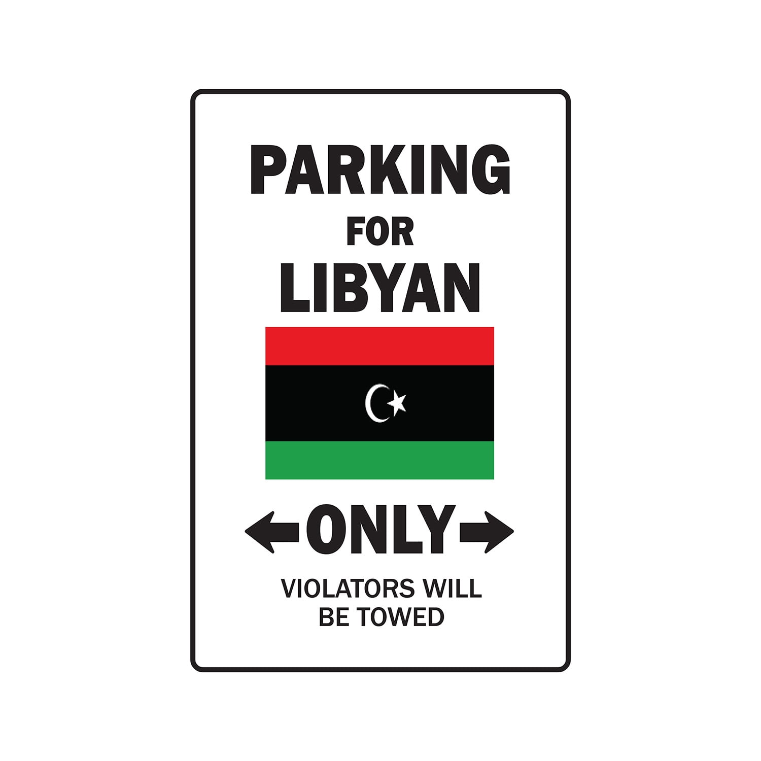 PARKING FOR LIBYAN ONLY Aluminum Sign libya flag national pride love ...