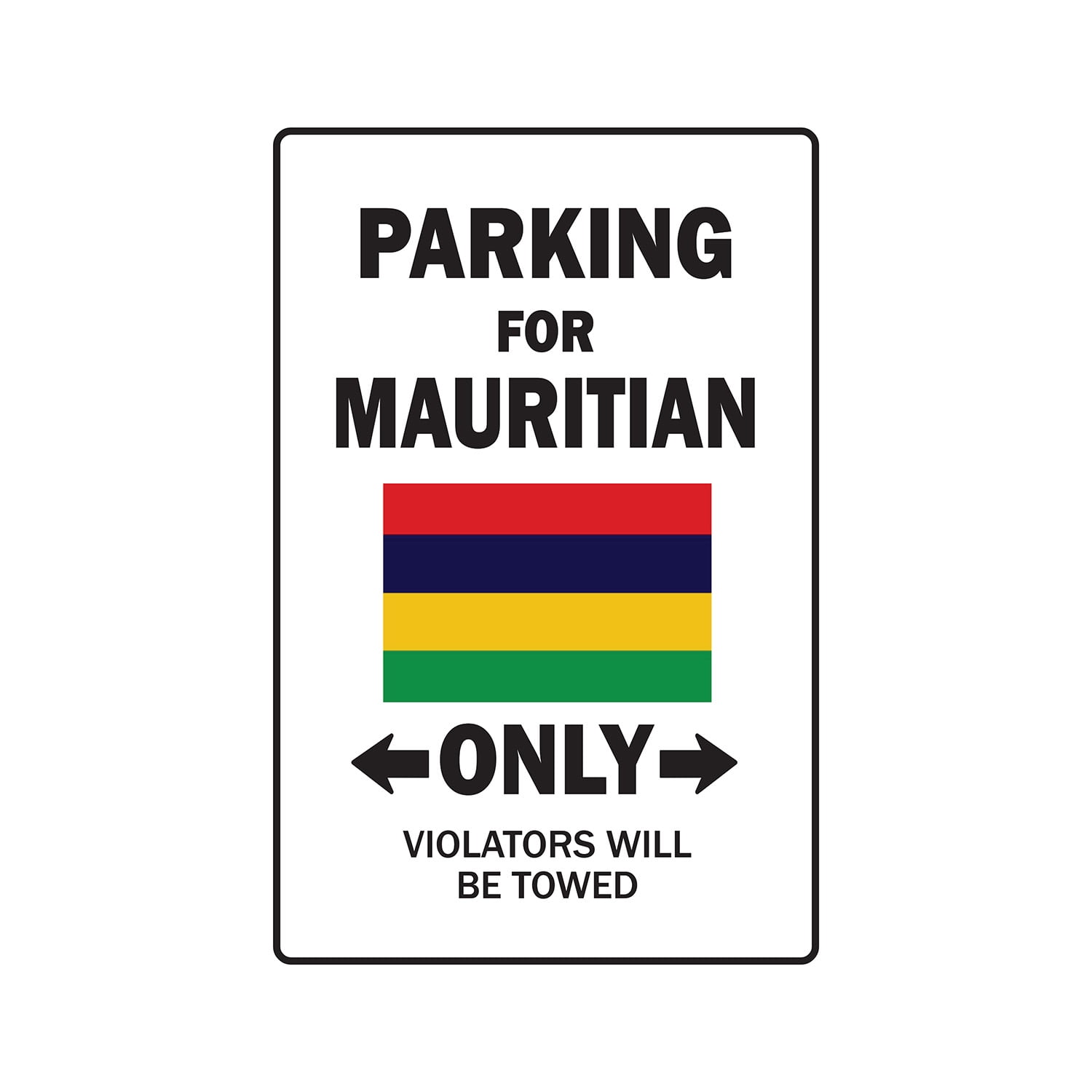 PARKING FOR MAURITIAN ONLY Aluminum Sign mauritius flag national pride ...