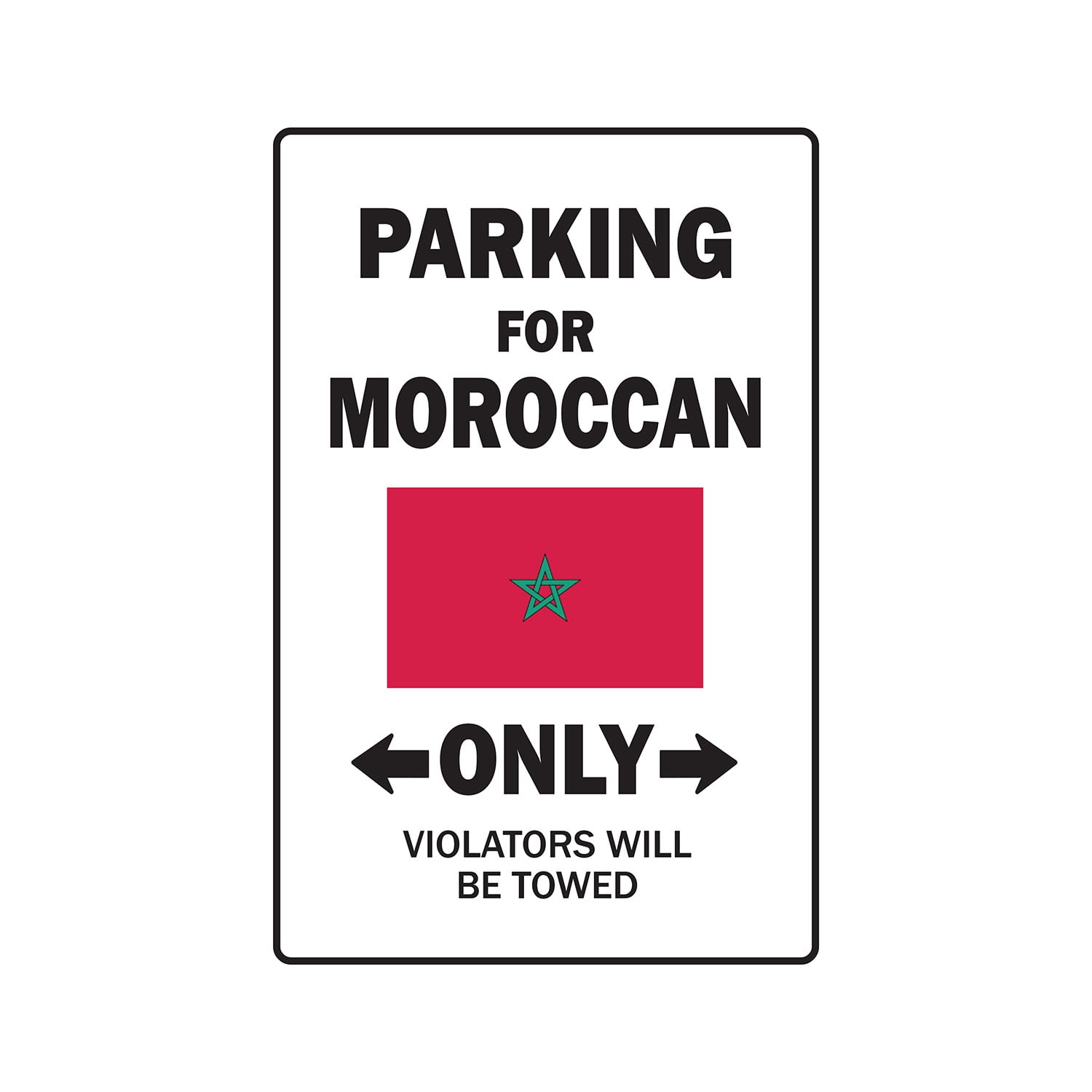 PARKING FOR MOROCCAN ONLY Sign morocco flag national pride love ...