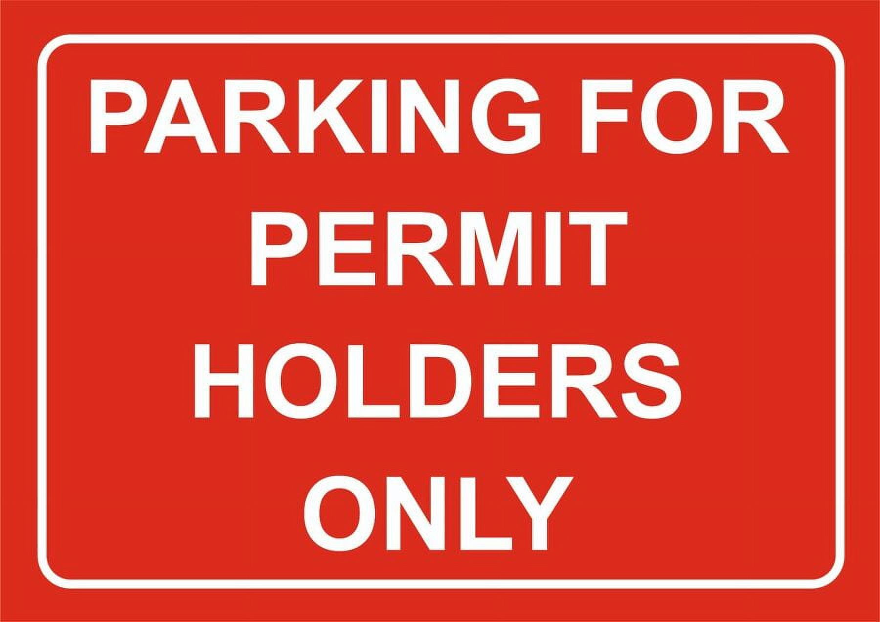 PARKING FOR PERMIT HOLDERS ONLY Metal Aluminum Sign OR FOAMEX SIGN ...