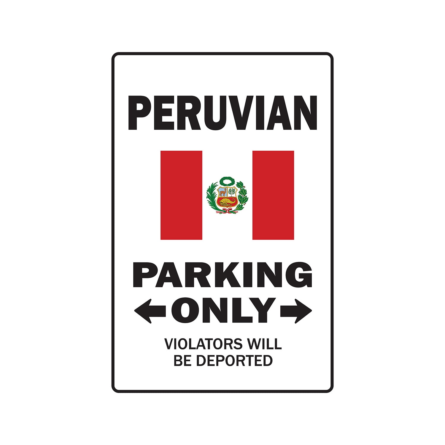 PARKING FOR PERUVIAN ONLY Aluminum Sign peru flag national pride love ...