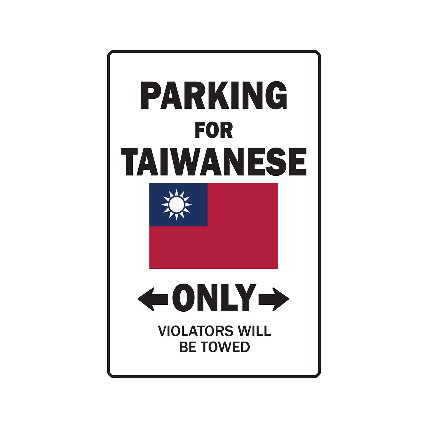 PARKING FOR TAIWANESE ONLY Sign taiwan flag national pride love ...