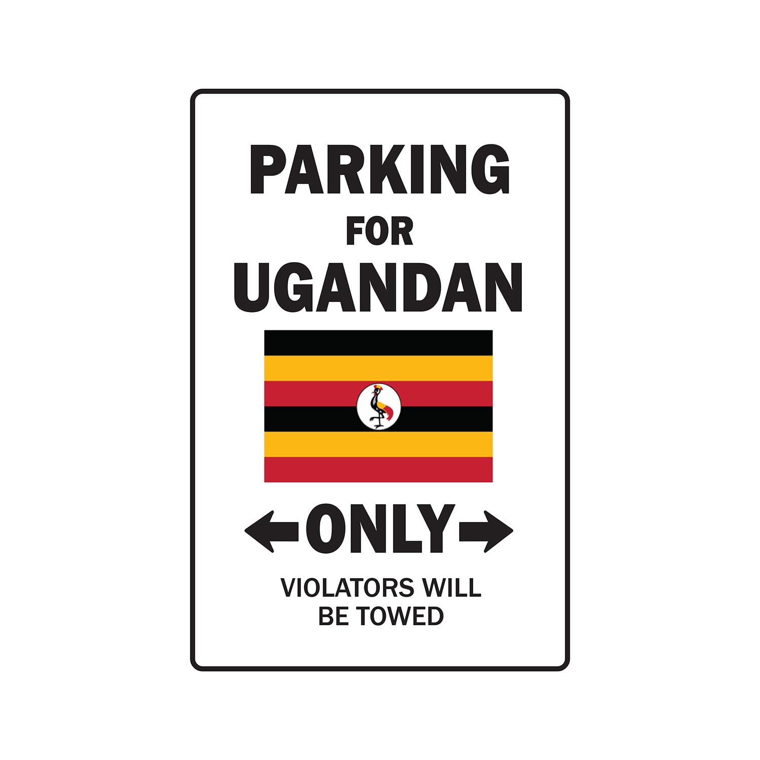 PARKING FOR UGANDAN ONLY Aluminum Sign uganda flag national pride love ...