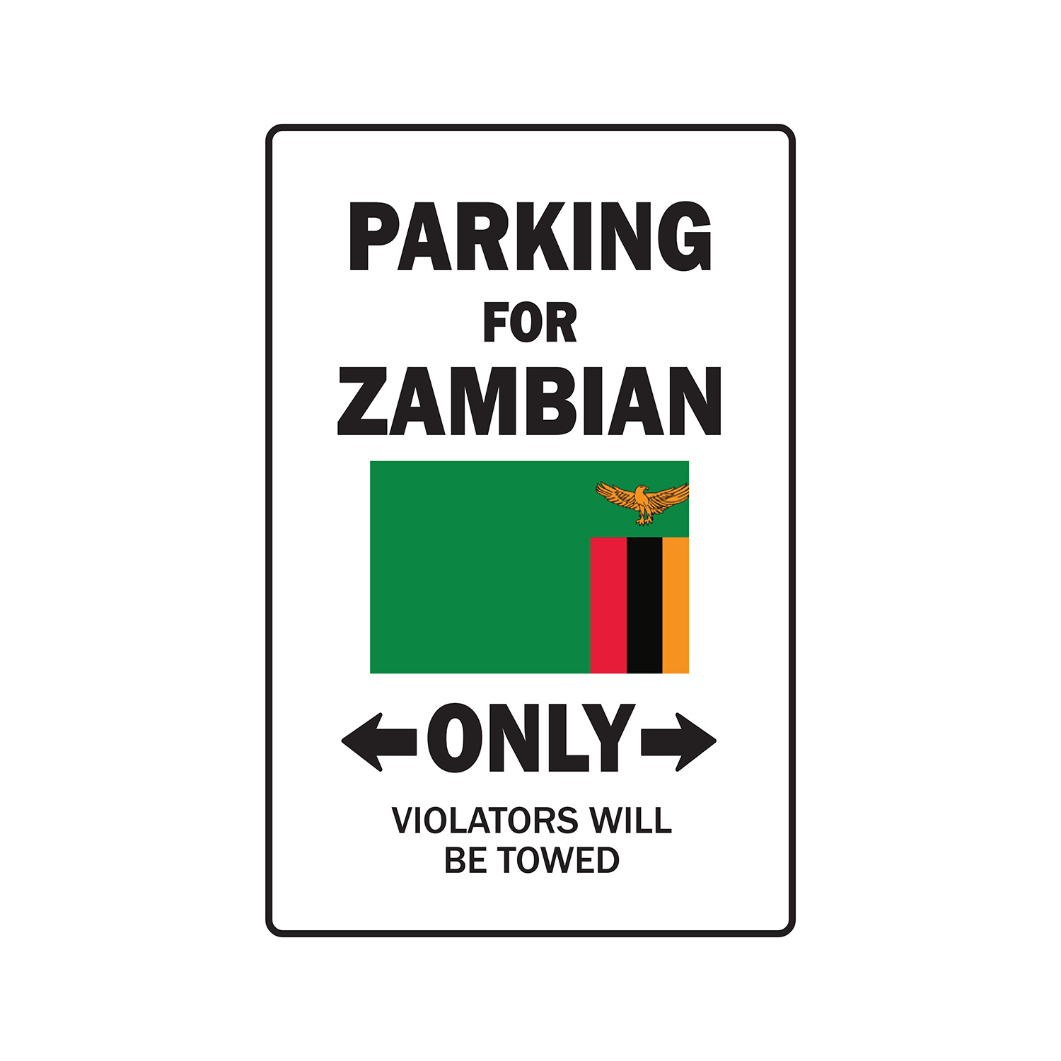 PARKING FOR ZAMBIAN ONLY Sign zambia flag national pride love | Indoor ...