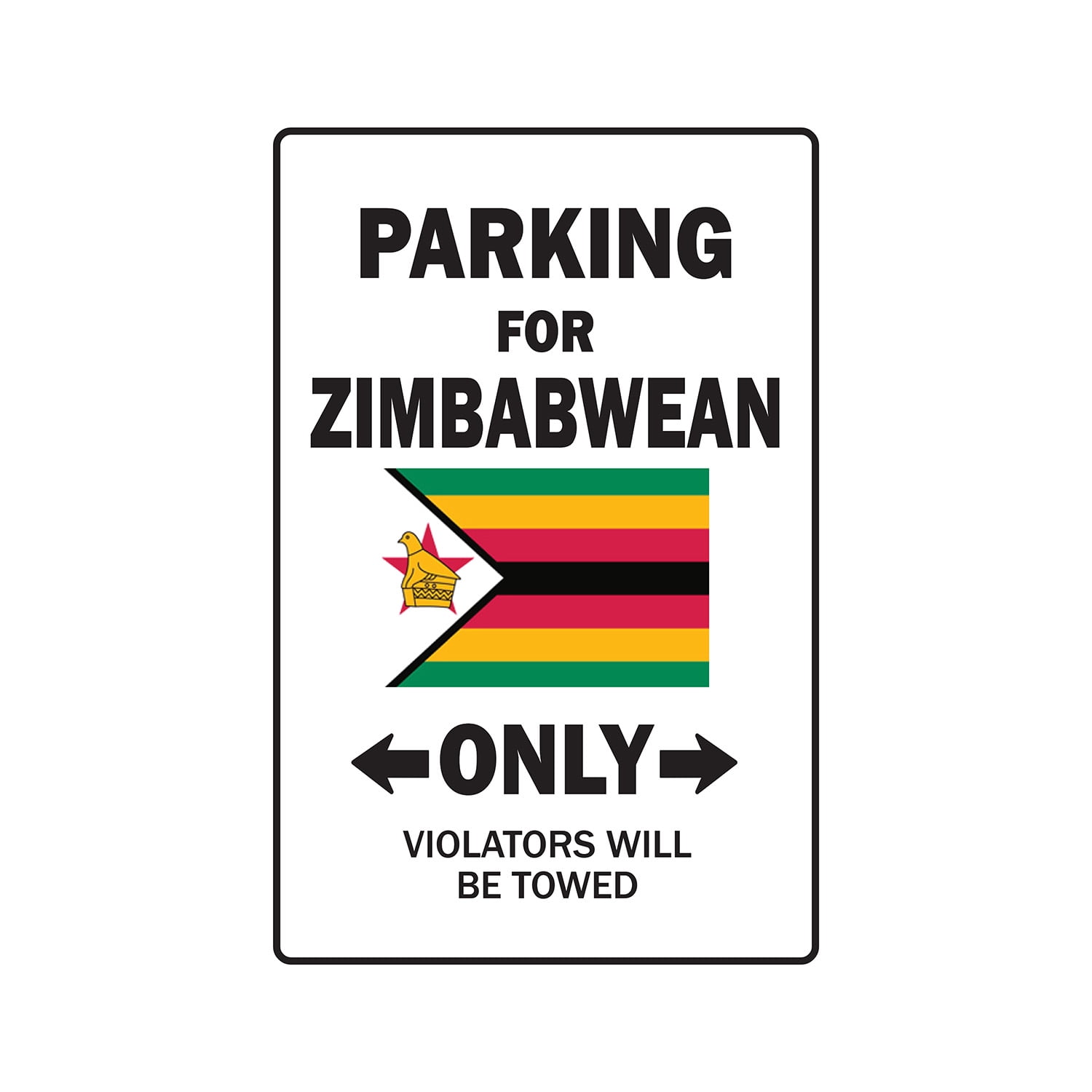 PARKING FOR ZIMBABWEAN ONLY Sign zimbabwe flag national pride love ...
