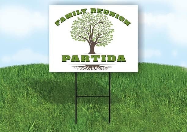 PARTIDA FAMILY REUNION GR TREE 18 in x 24 in Yard Sign Road Sign with ...