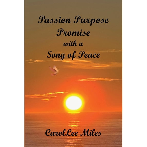PASSION. PURPOSE. PROMISE. With a Song of Peace, (Paperback) - Walmart.com