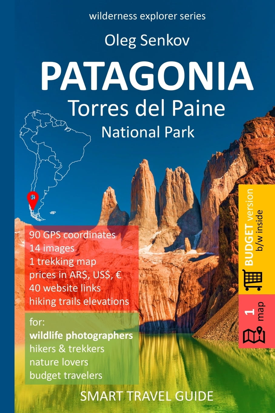 PATAGONIA, Torres del Paine National Park: Smart Travel Guide for Nature Lovers, Hikers ...