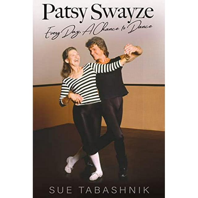 Pre-Owned PATSY SWAYZE: Every Day, A Chance to Dance Paperback ...