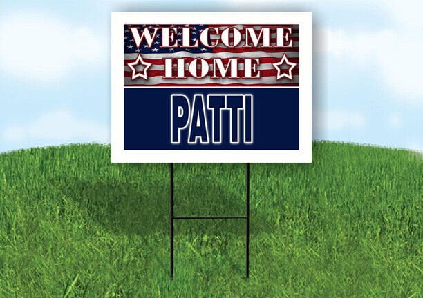 PATTI WELCOME HOME FLAG 18 in x 24 in Yard Sign Road Sign with Stand ...