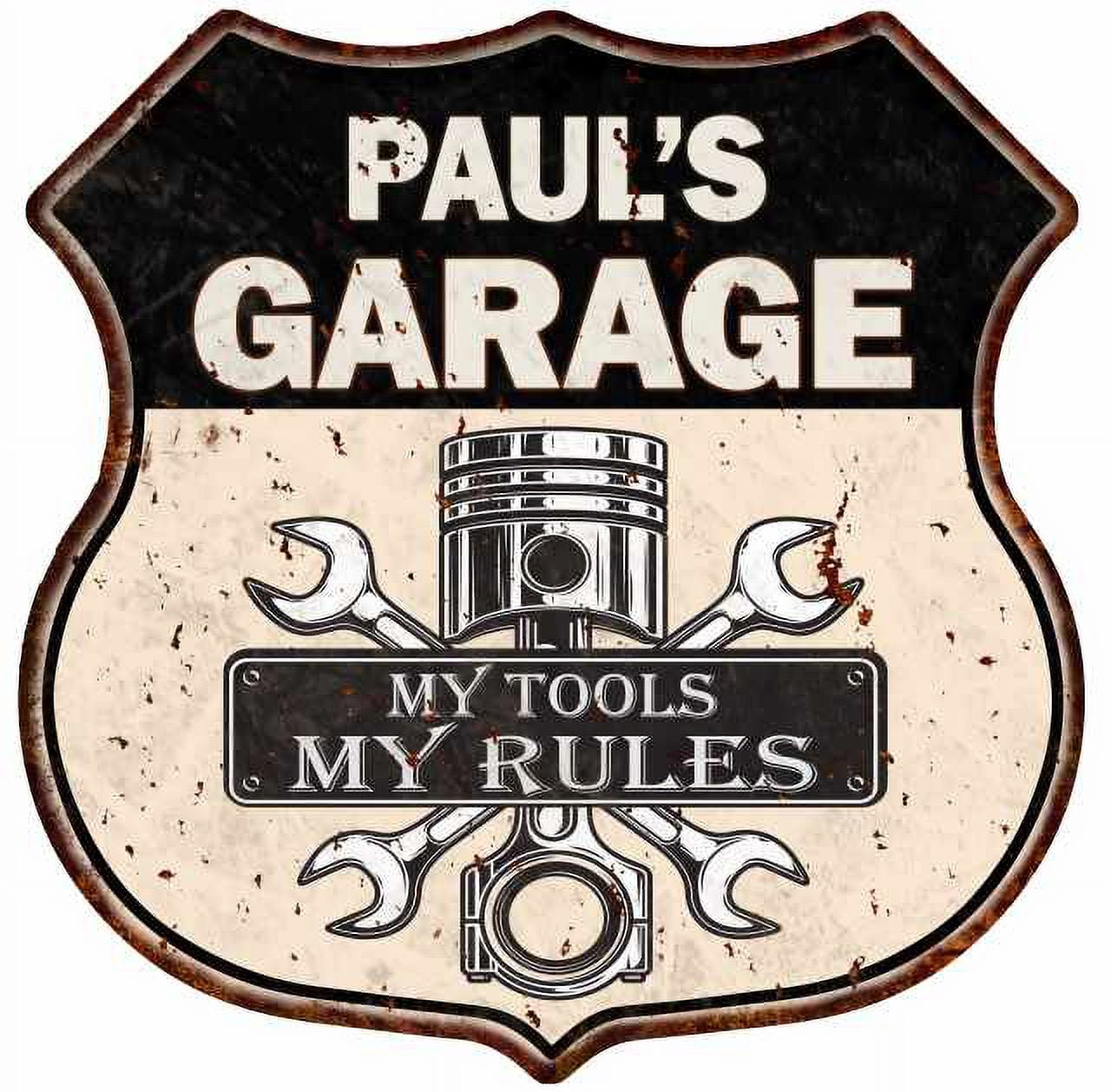 PAUL'S Garage My Tools My Rules Sign 12x12 Metal Sign 211110024016 ...