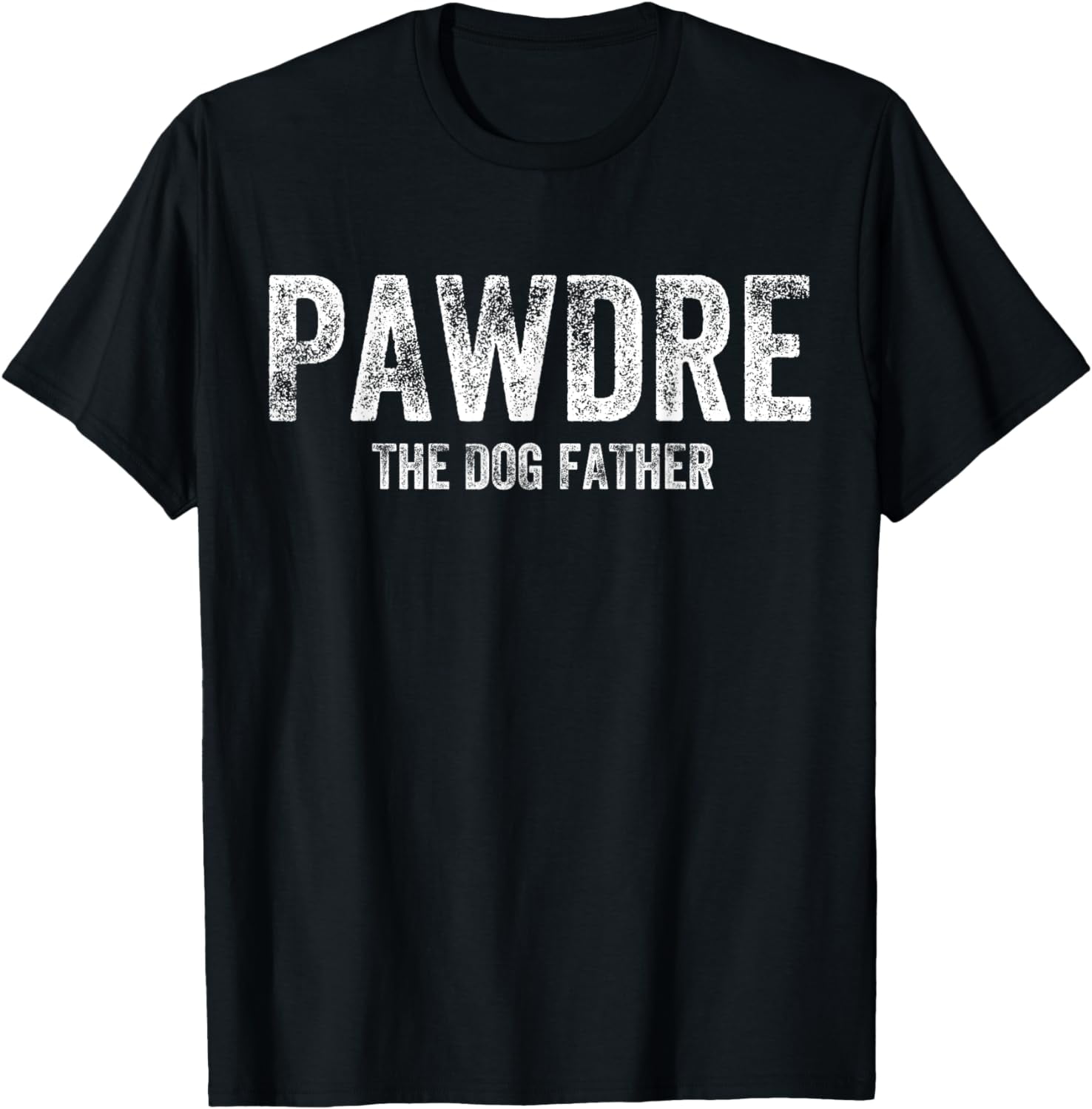PAWDRE Dog Father Dog Paw Dad Fur Papa Fathers Day Men's T-Shirt ...