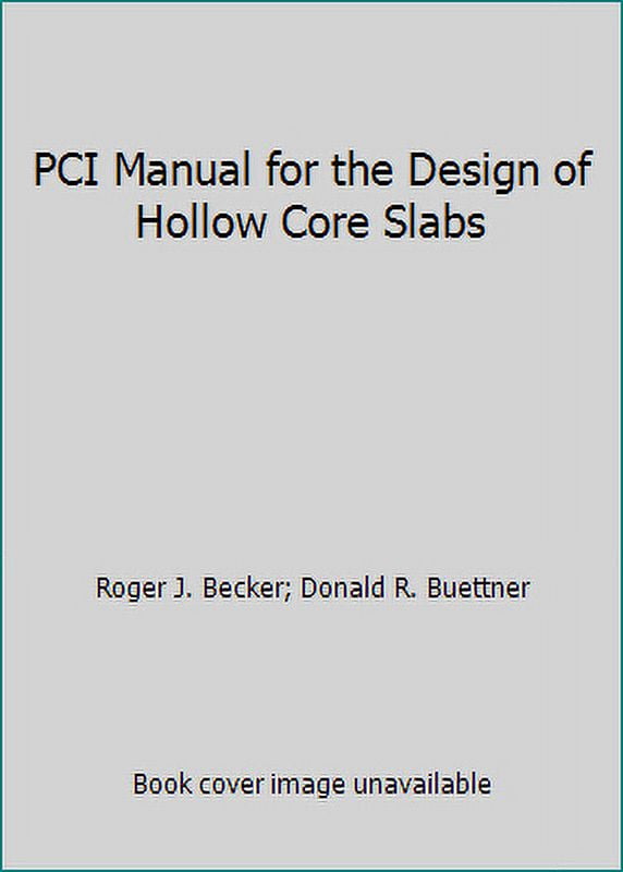 Pre-Owned PCI Manual for the Design of Hollow Core Slabs (Hardcover ...