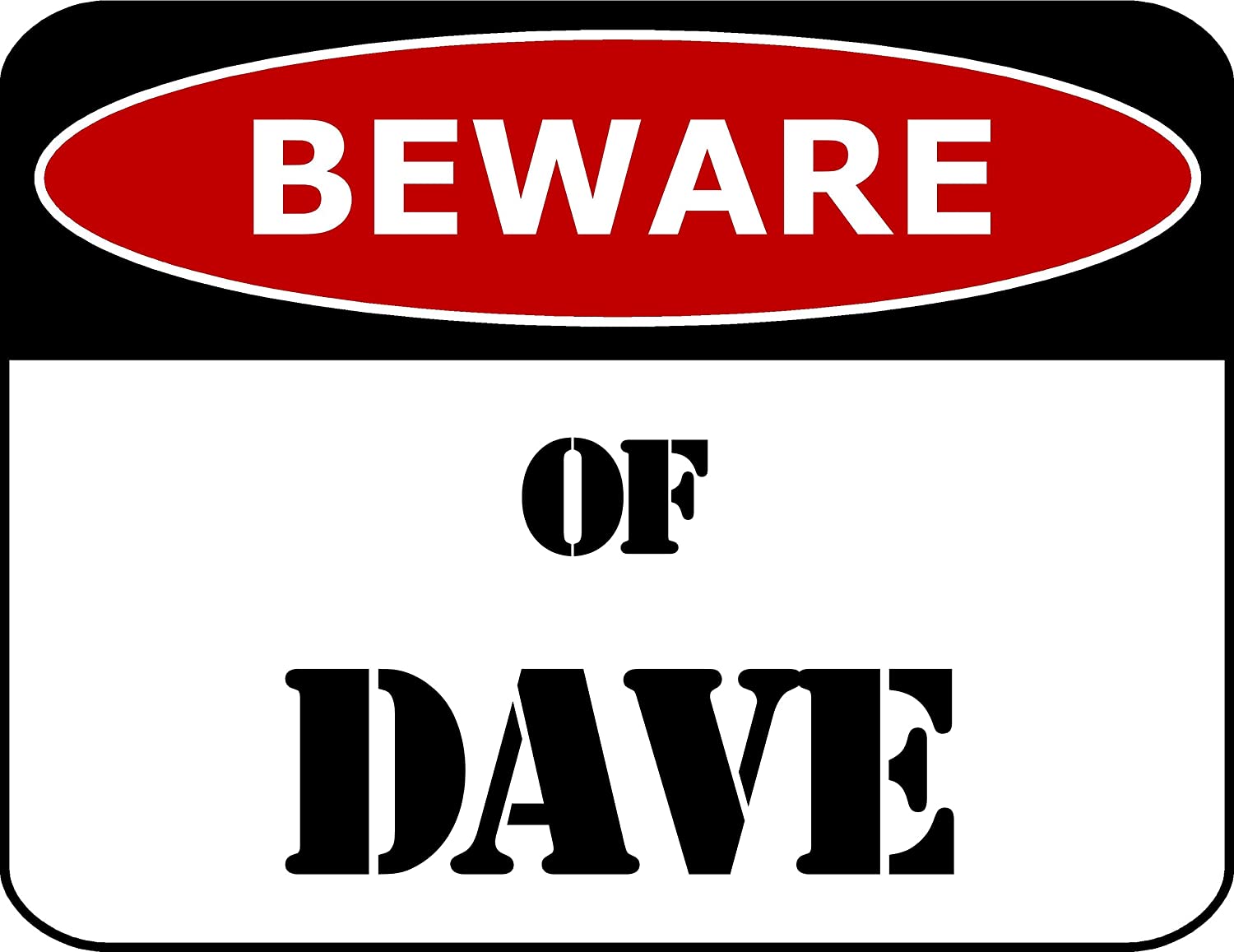 PCSCP Beware Of Dave 11.5 inch by 9 inch Laminated Funny Sign - Walmart.com