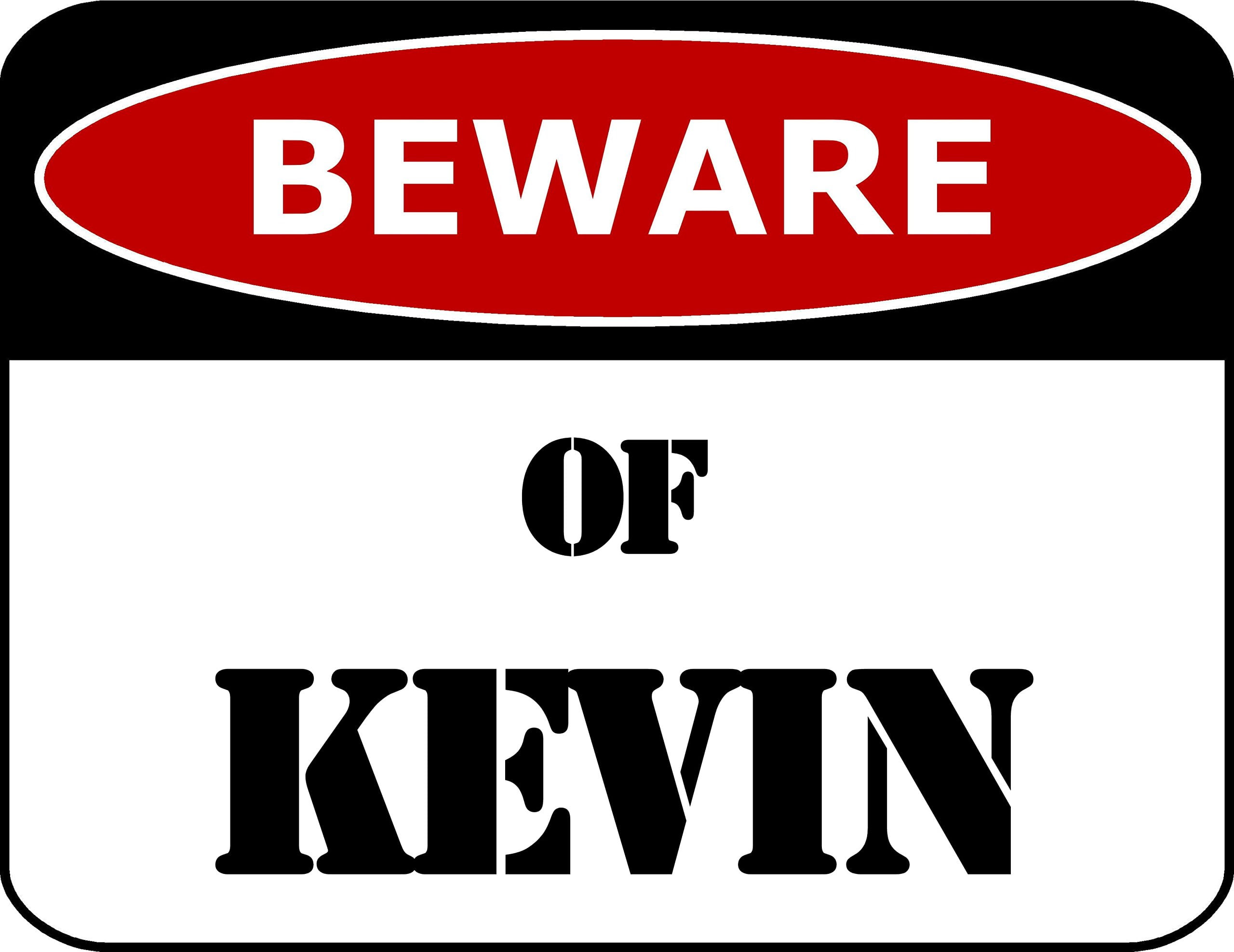 PCSCP Beware Of Kevin 11.5 inch by 9 inch Laminated Funny Sign ...