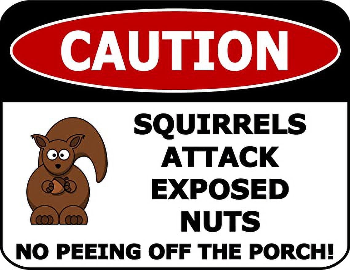PCSCP Caution Squirrels Attack Exposed Nuts No... 11.5W by 9H Laminated ...