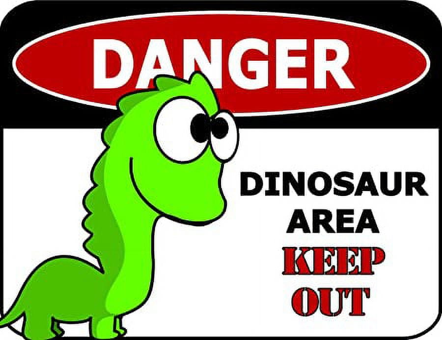 PCSCP Danger Dinosaur Area Keep Out (Ver 2)" 11.5 inch by 9 inch ...