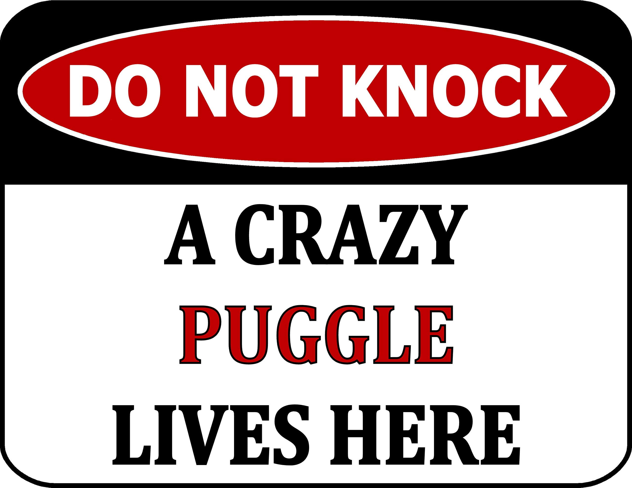 PCSCP Do Not Knock A Crazy Puggle Lives Here 11.5 inch by 9 inch ...
