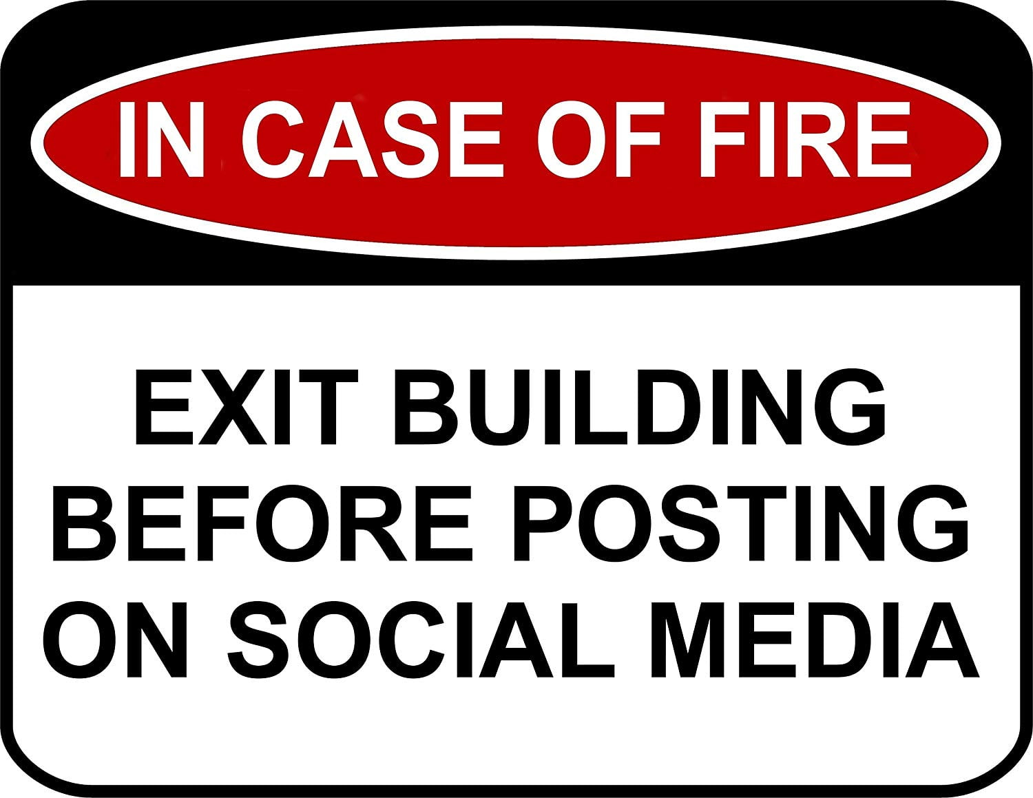 PCSCP IN CASE OF FIRE Exit Building Before Posting On Social Media 11.5 ...