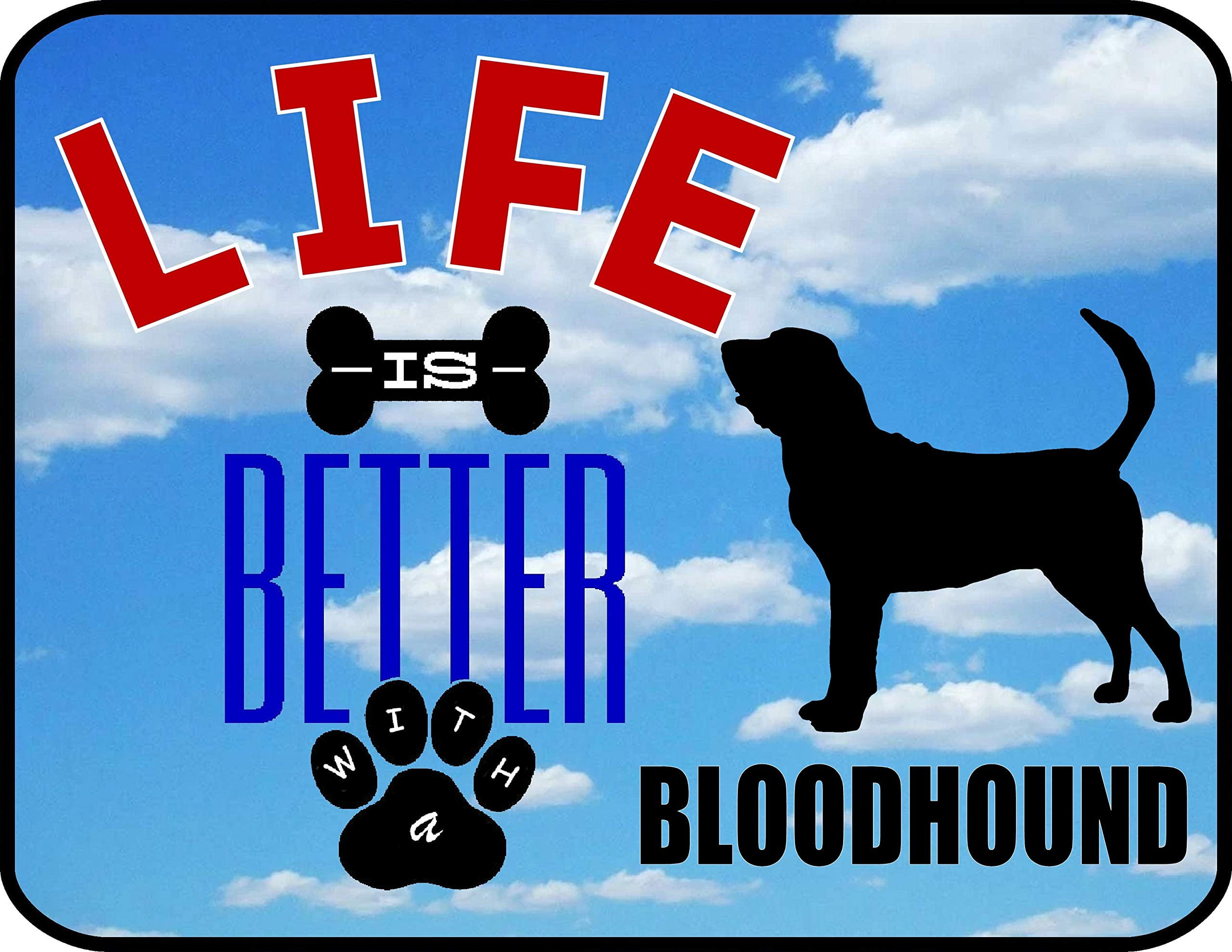 PCSCP Life is Better with a Bloodhound 11.5 inch by 9 inch Laminated ...