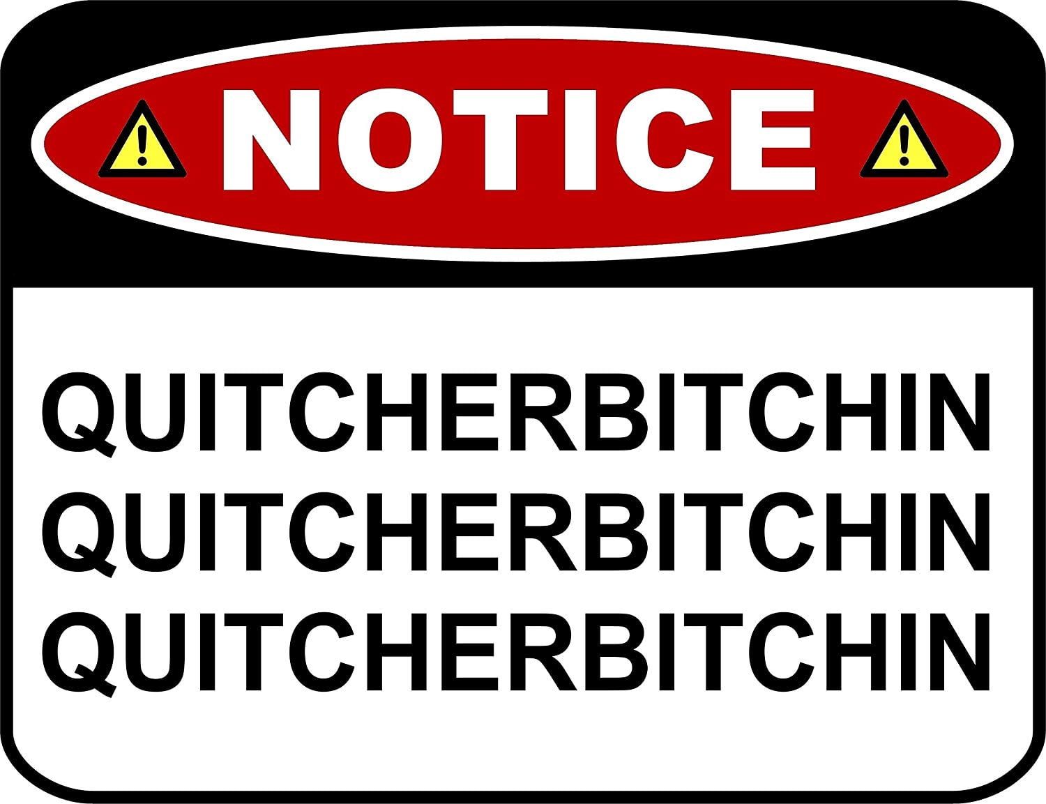 PCSCP NOTICE QUITCHERBITCHIN (V2) 11 inch by 9.5 inch Laminated Funny ...