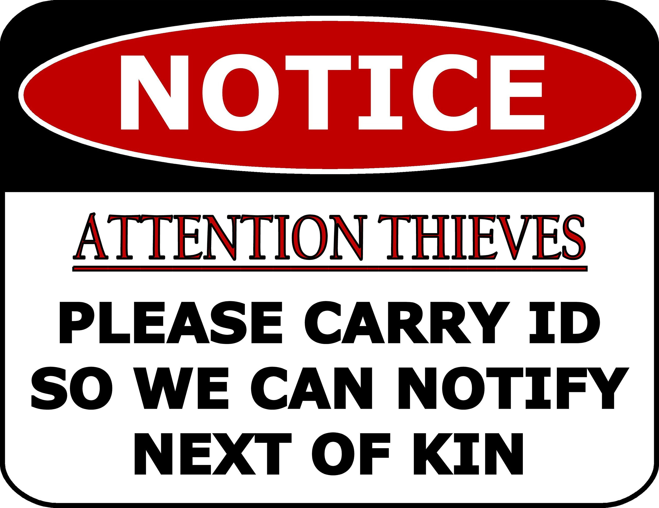 PCSCP Notice Attention Thieves Please Carry Id So We Can Notify Next Of ...