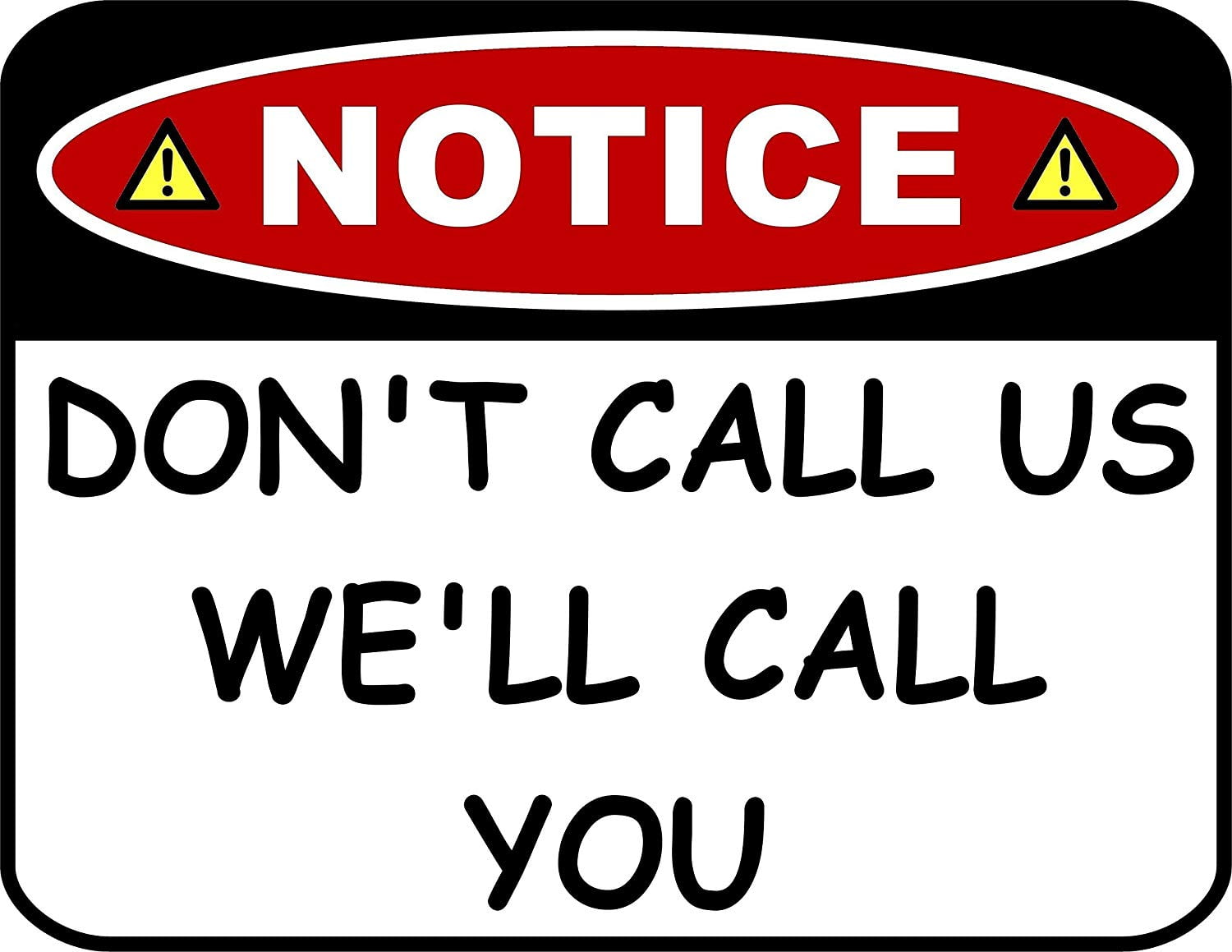 PCSCP Notice Don't Call Us We ll Call You 11 inch by 9.5 inch Laminated ...