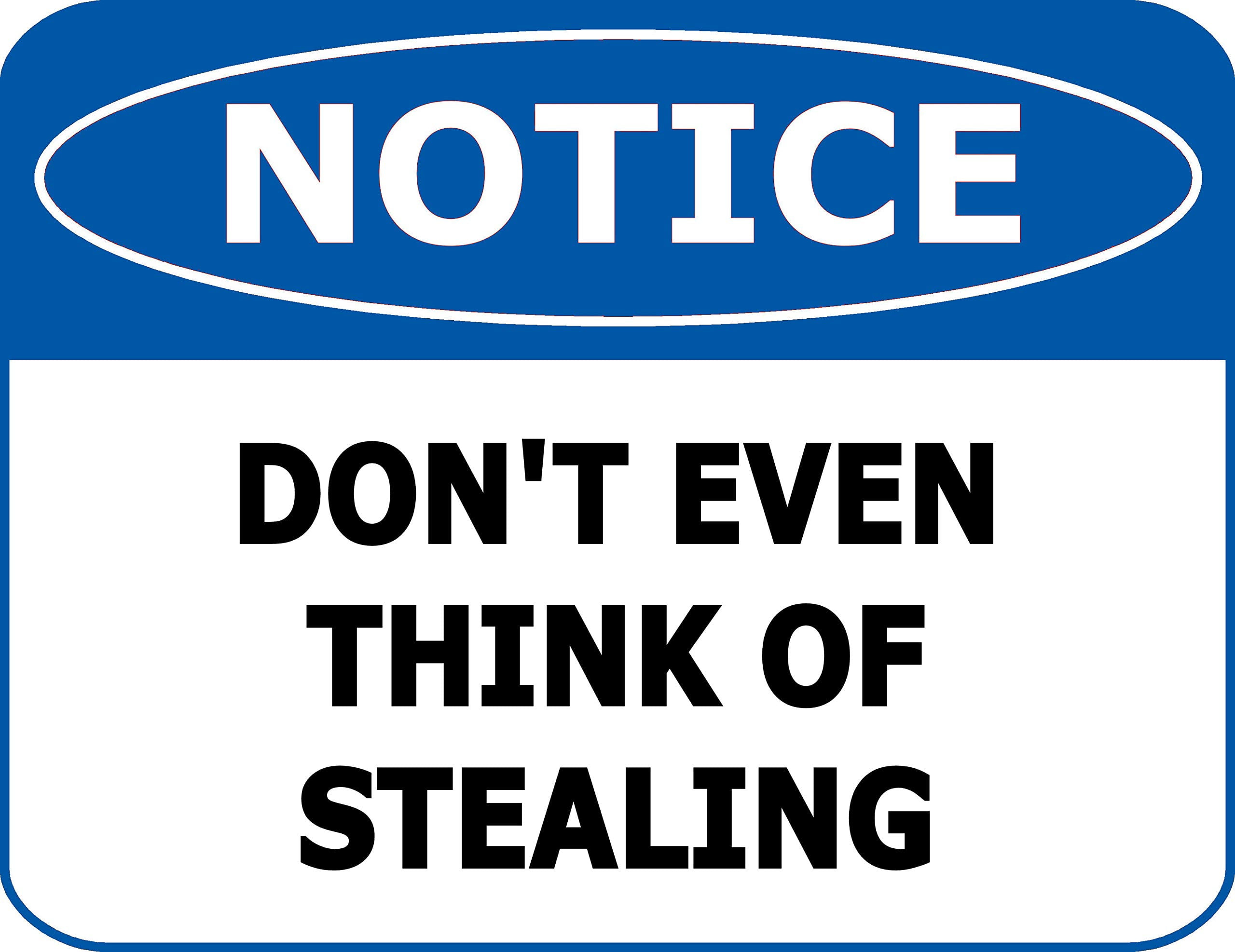 PCSCP Notice Don't Even Think Stealing 11.5 inch 9 inch Laminated OSHA ...