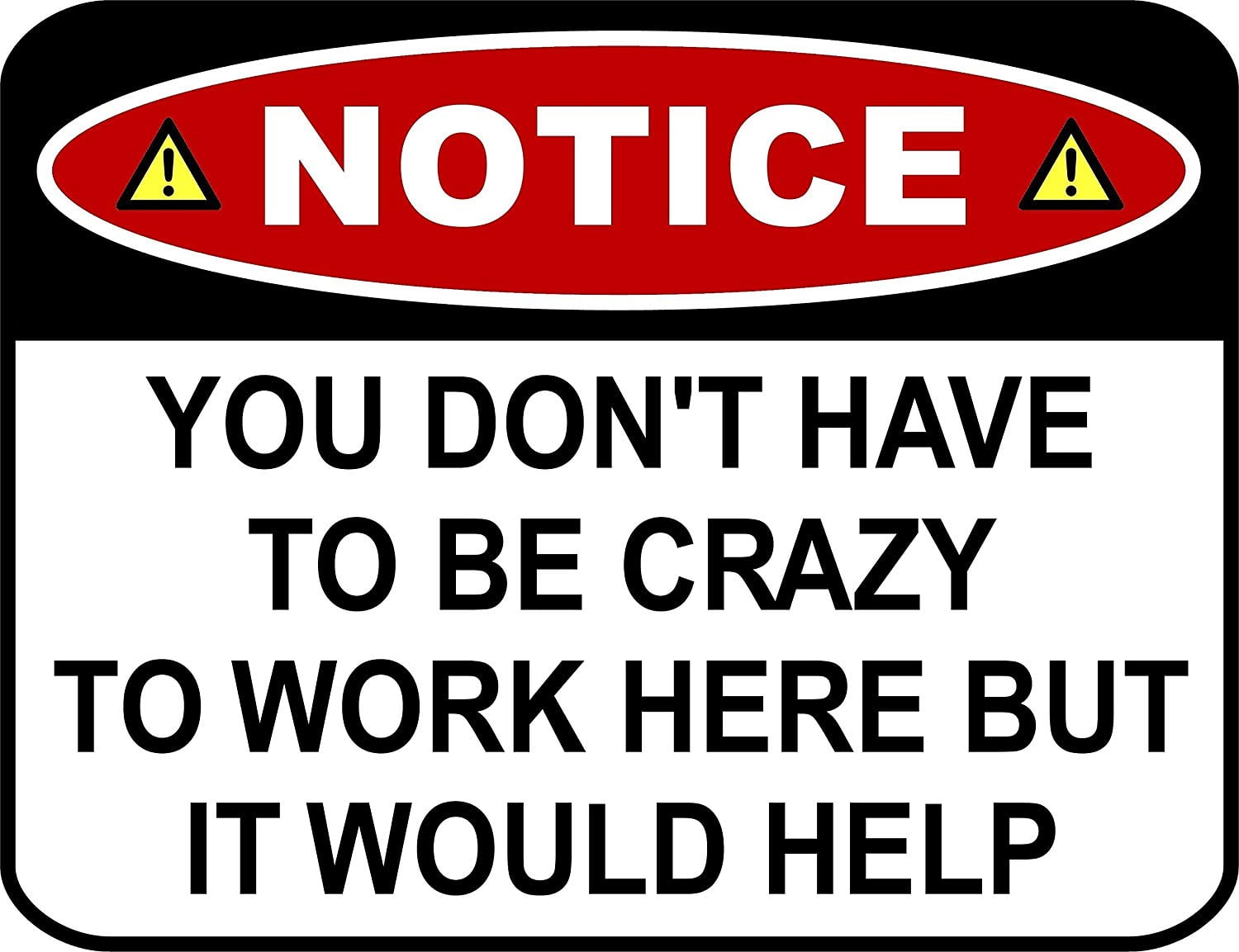 PCSCP Notice You Don't Have to be Crazy to Work Here But it Would Help ...