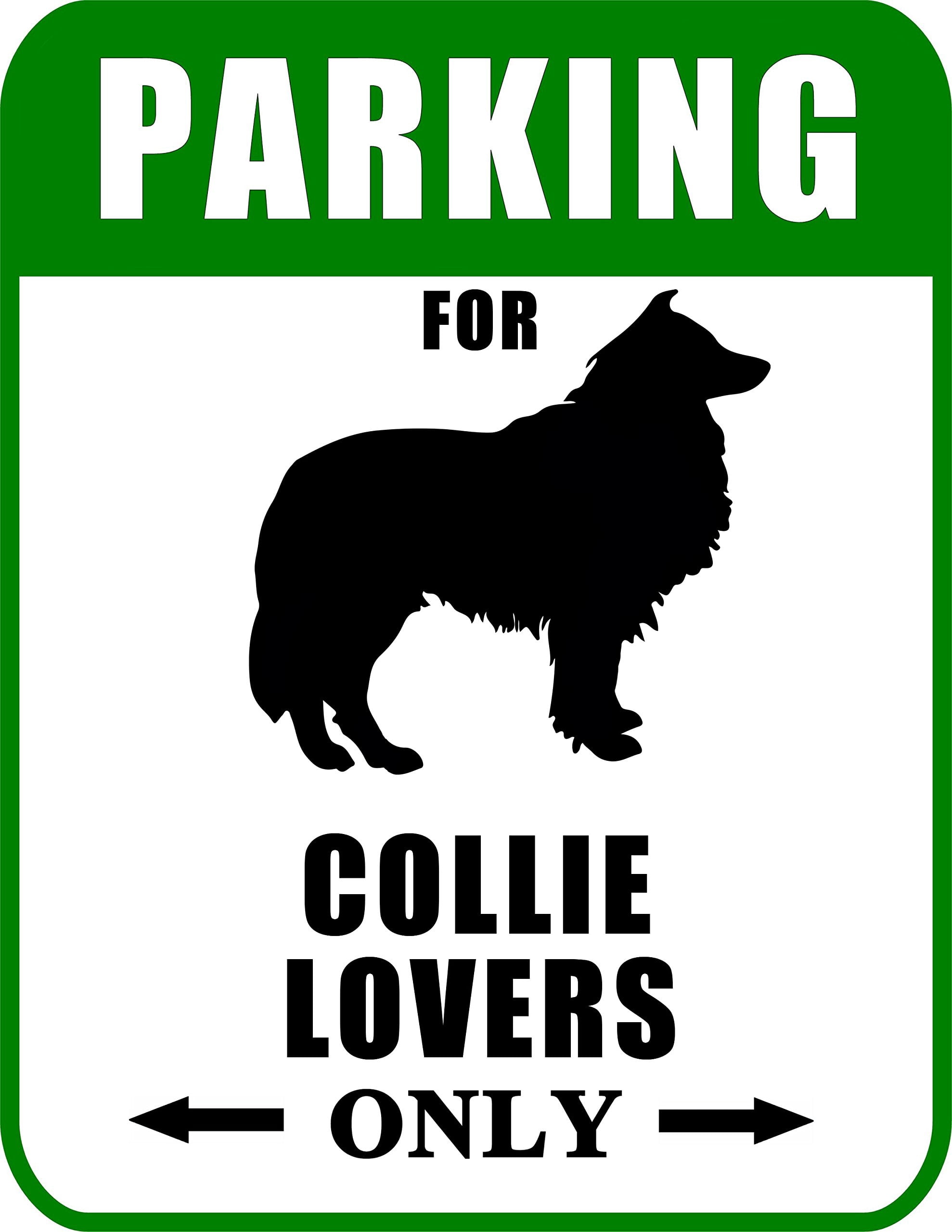 PCSCP Parking for Collie Lovers Only 9" W x 11.5" H Laminated Dog Sign ...