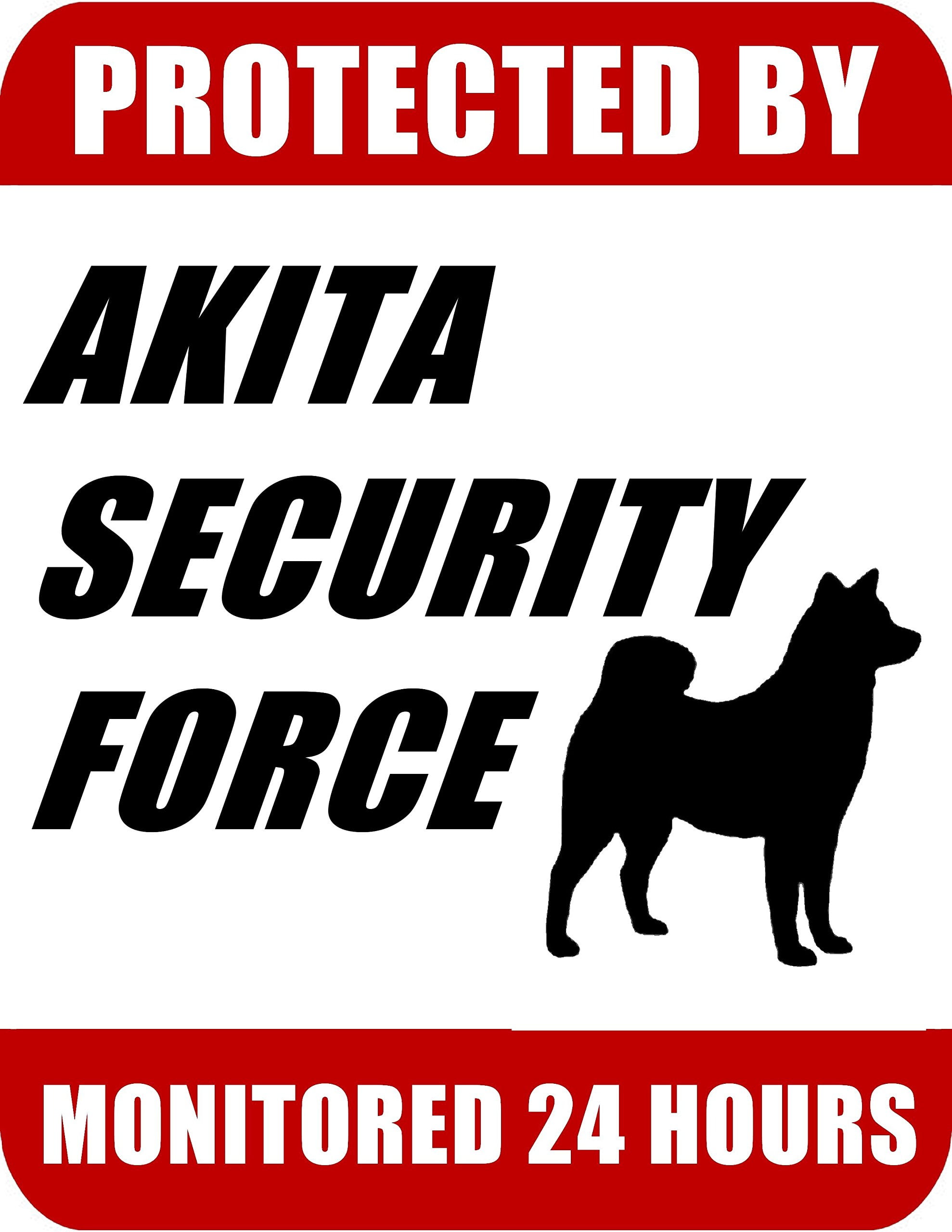 PCSCP "Protected By Akita Security Force Monitored 24 Hours" 9 inch x ...