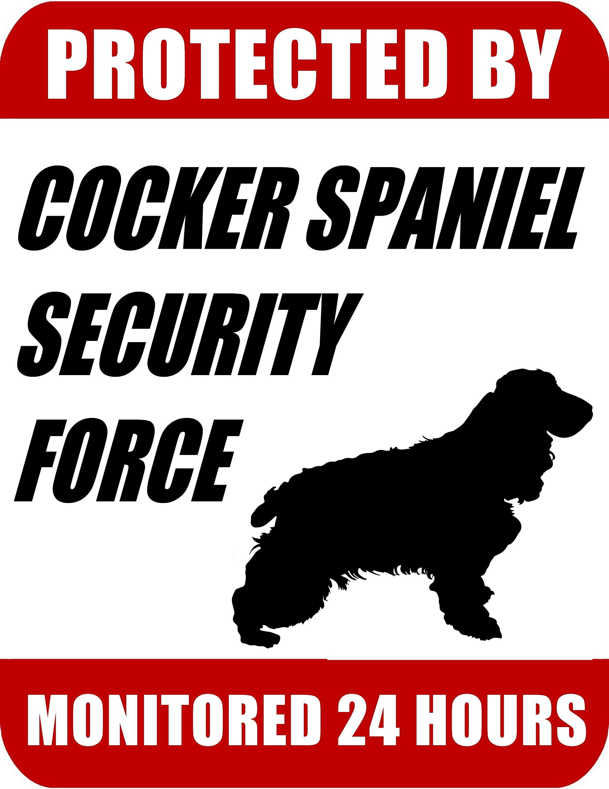 PCSCP Protected By Cocker Spaniel Security Force Monitored 24 Hours 9 ...