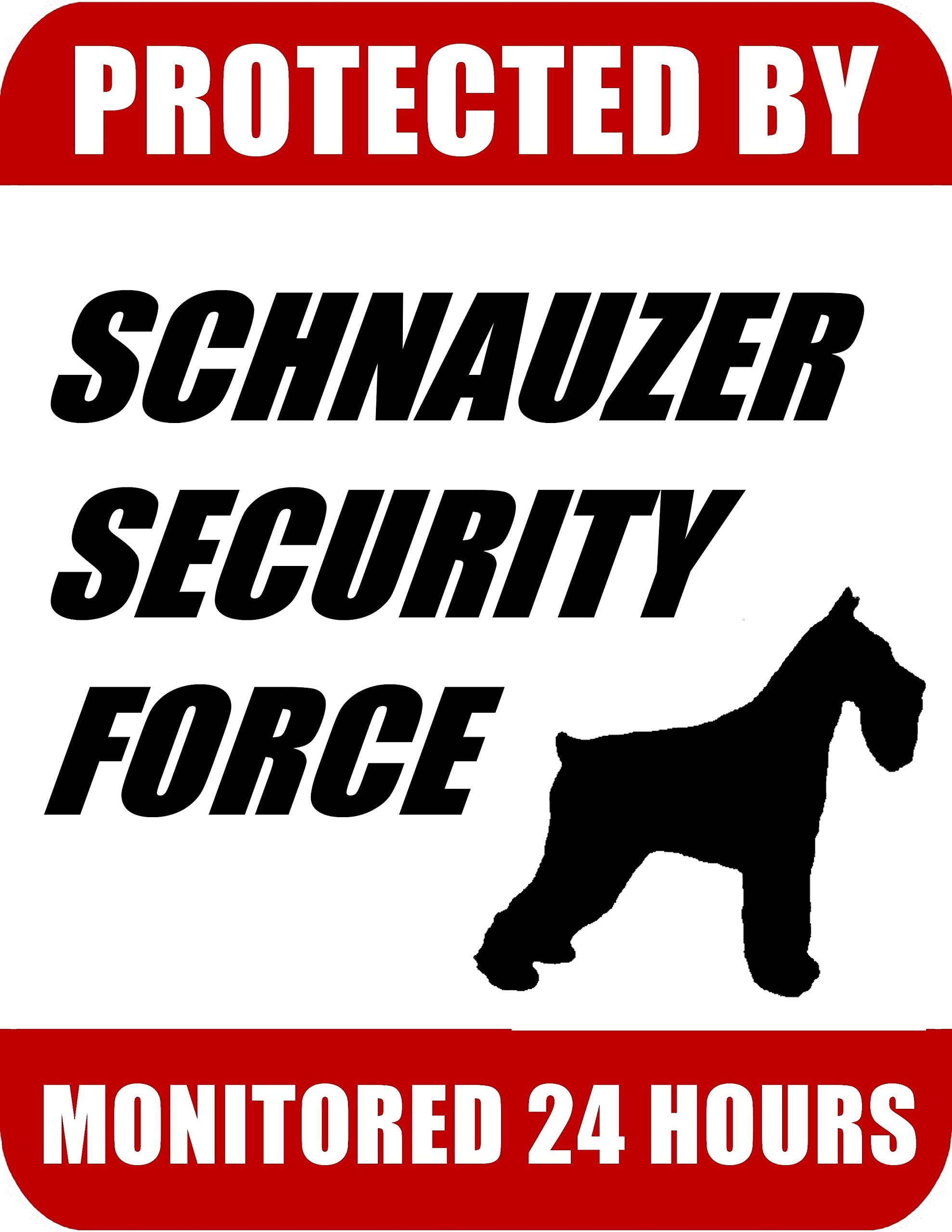 PCSCP Protected By Schnauzer Security Force Monitored 24 Hours 9 inch x ...