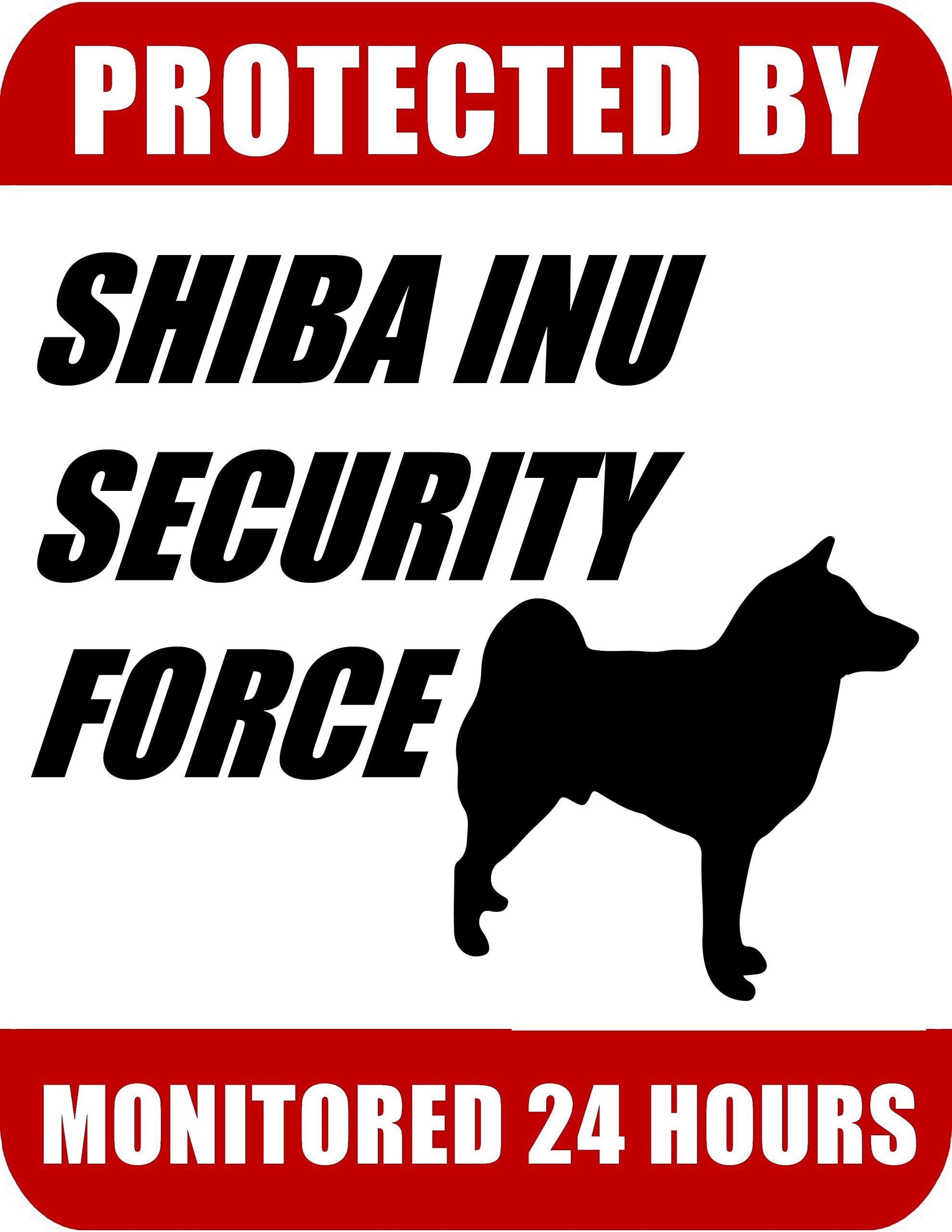 PCSCP Protected By Shiba Inu Security Force Monitored 24 Hours 9 inch x ...