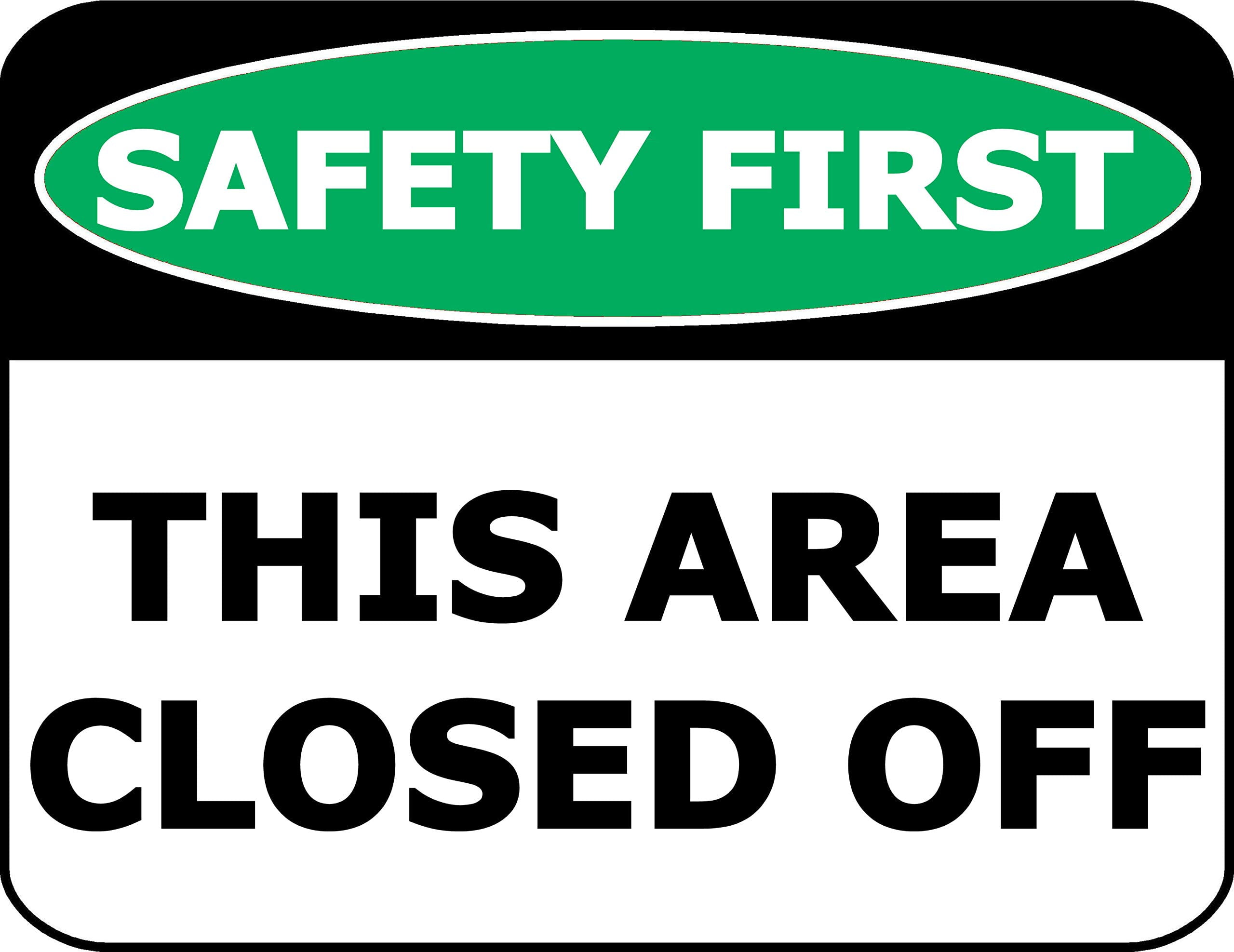 PCSCP Safety First This Area Closed Off 11.5 inch by 9 inch Laminated ...