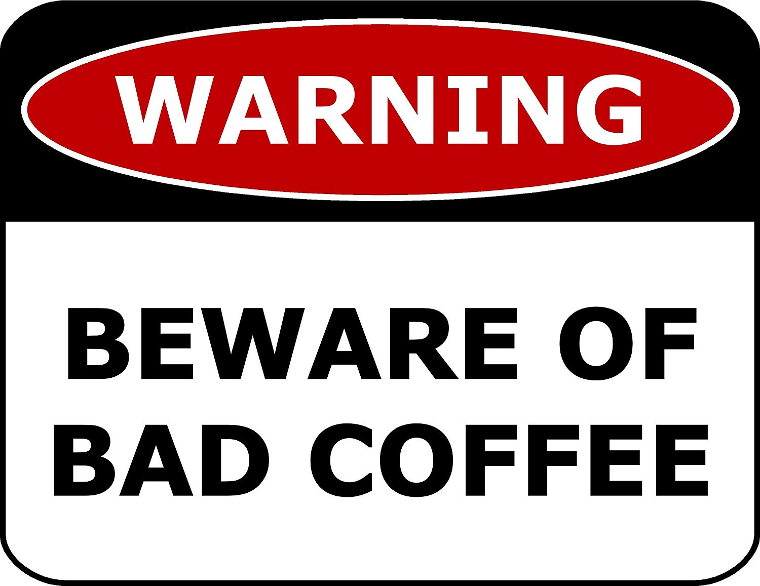 PCSCP Warning Beware of Bad Coffee 11 inch by 9.5 inch Laminated Funny ...