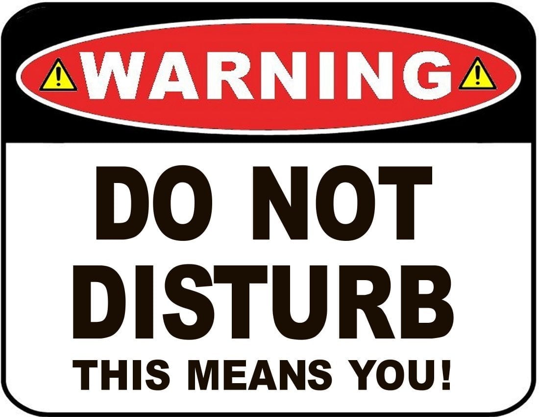 PCSCP Warning Do Not Disturb This Means You! 11 inch by 9.5 inch ...