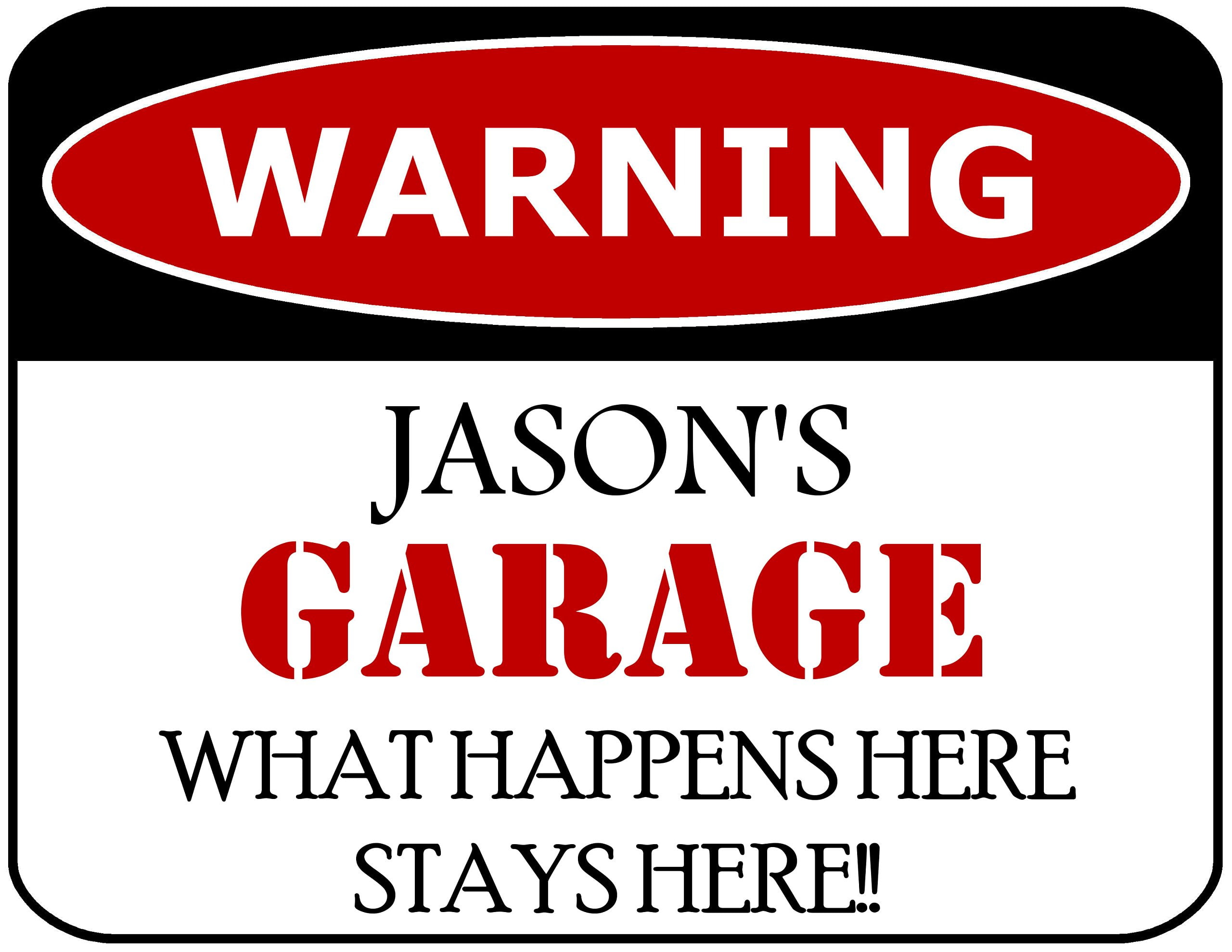 PCSCP Warning Jason's Garage What Happens Here Stays Here!! 11 inch by ...