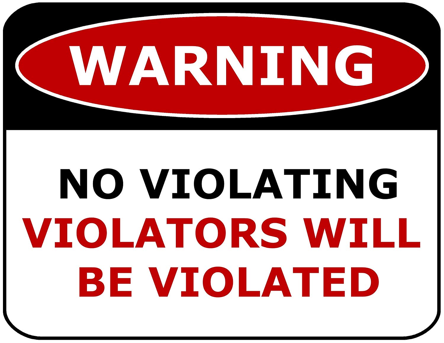 PCSCP Warning No Violating Violators Will Be Violated 11 inch by 9.5 ...
