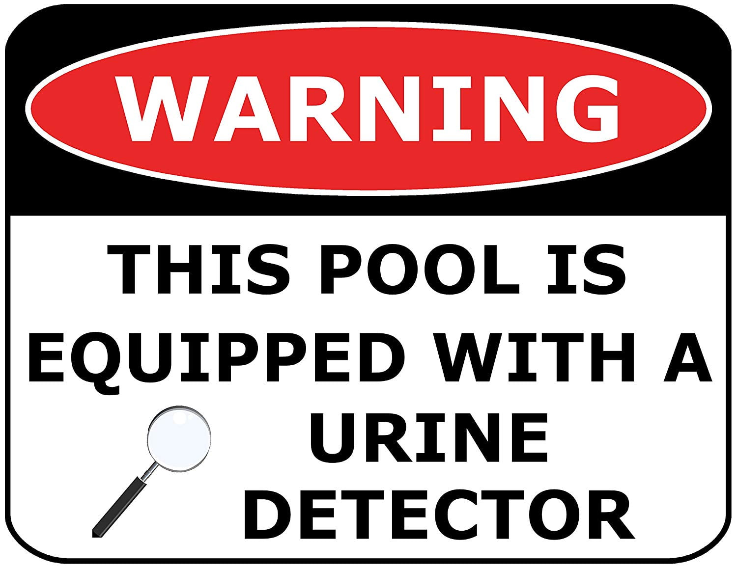 PCSCP Warning This Pool is Equipped with a Urine Detector 11 inch by 9. ...