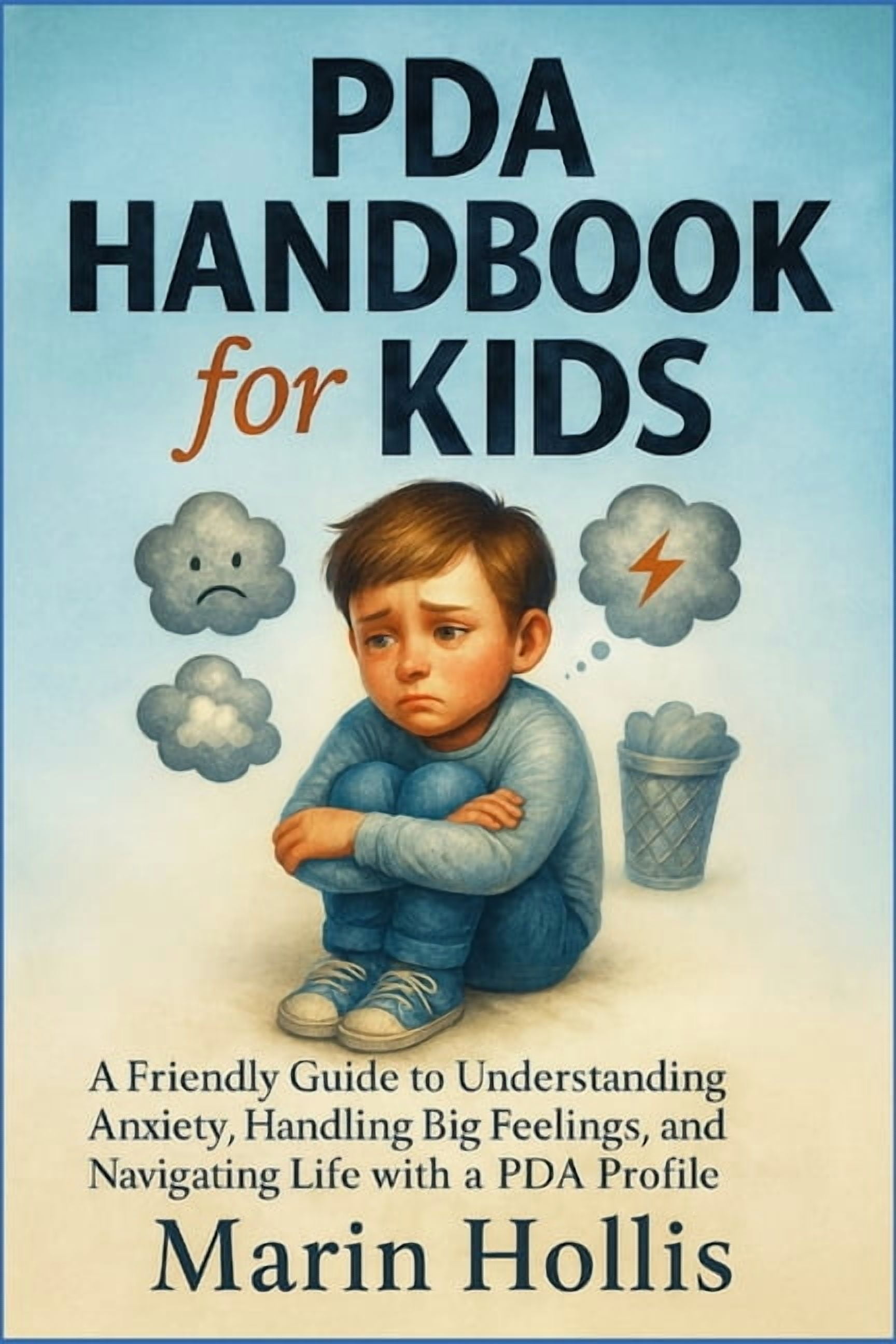 PDA HANDBOOK for KIDS: A Friendly Guide to Understanding Anxiety ...
