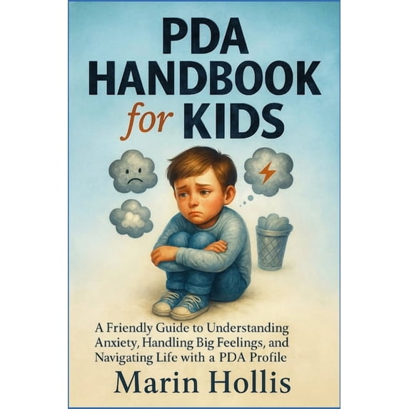 PDA HANDBOOK for KIDS: A Friendly Guide to Understanding Anxiety ...