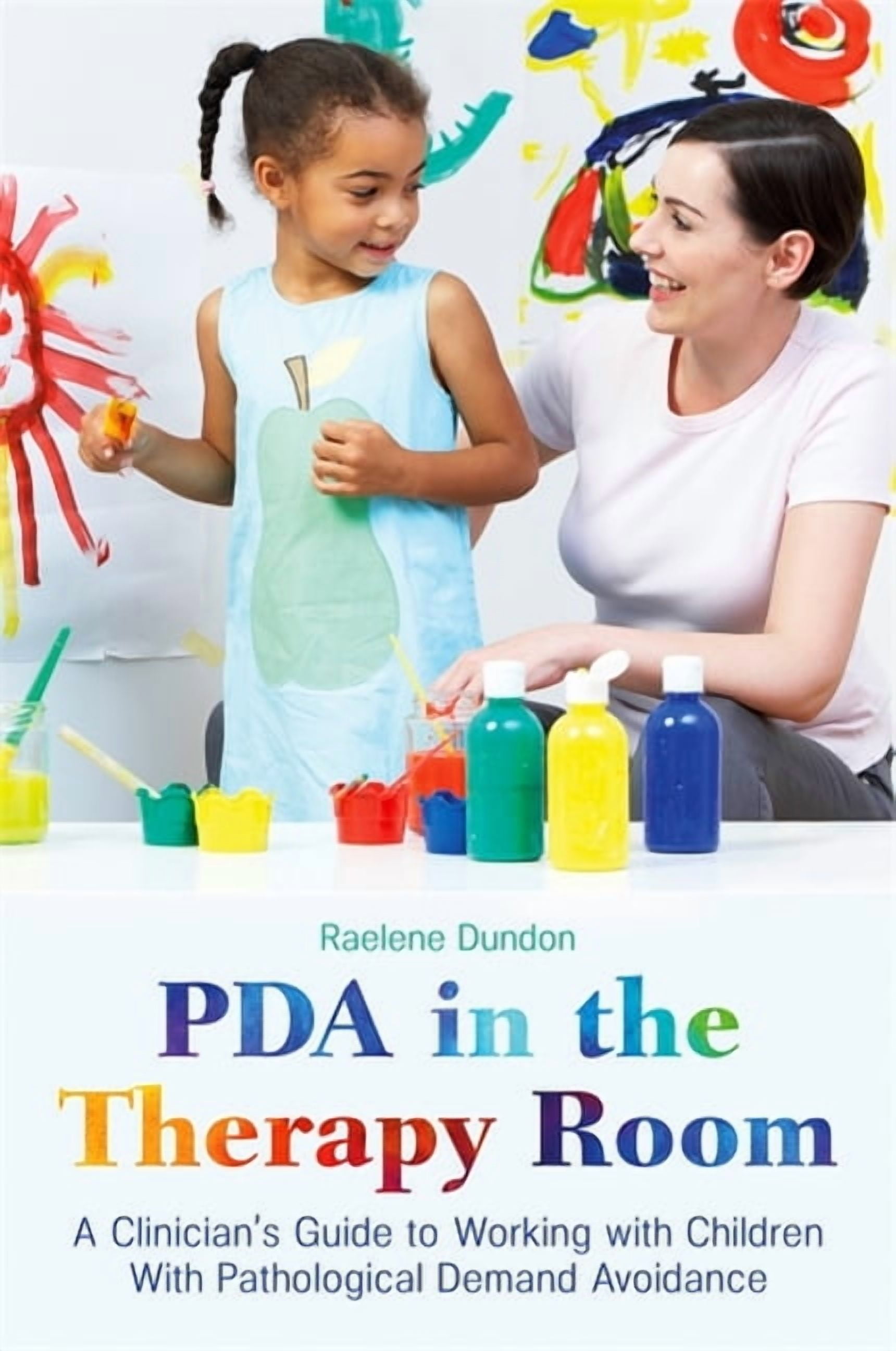 PDA in the Therapy Room: A Clinician's Guide to Working with Children ...