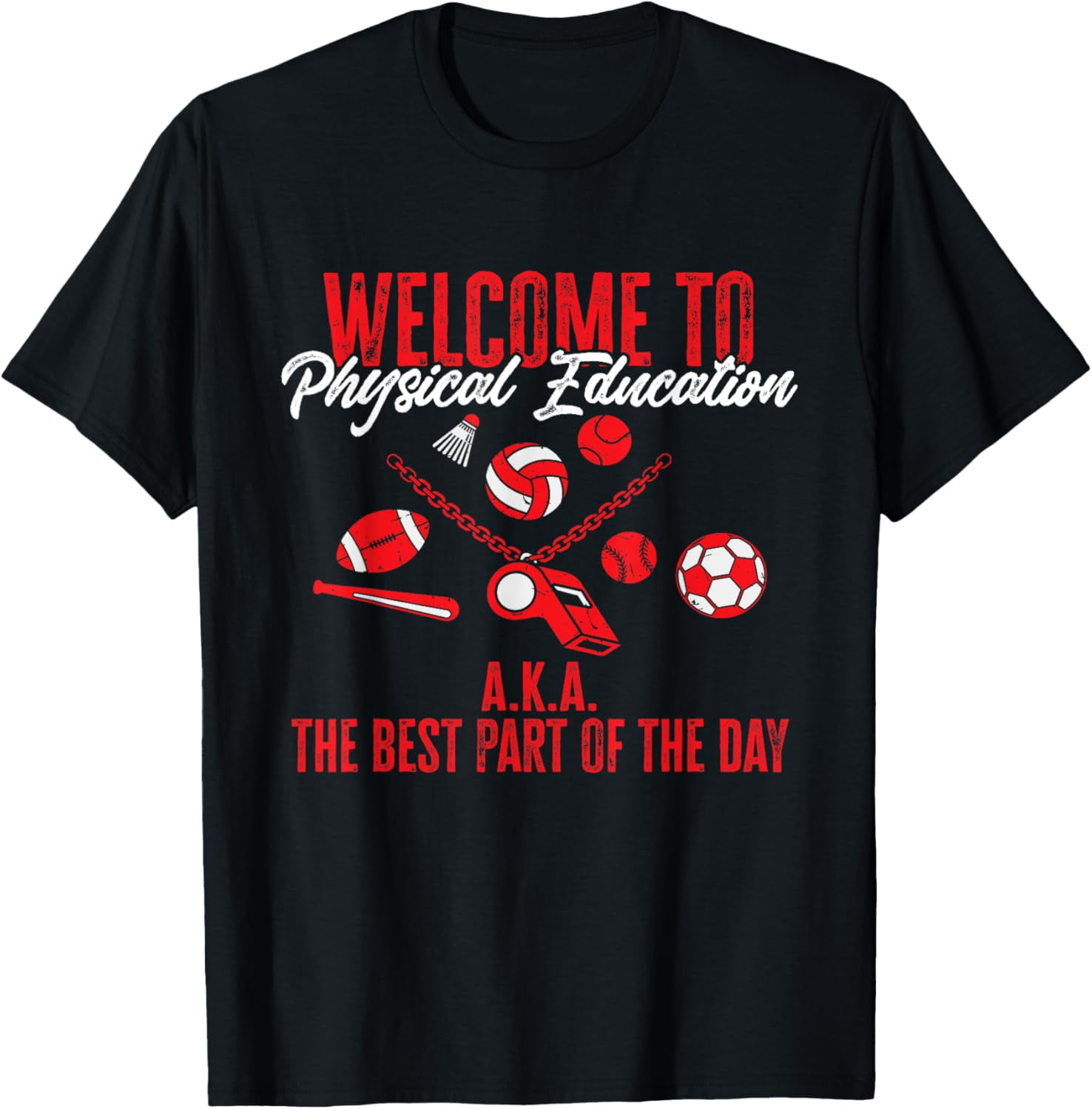 PE Teacher Physical Education Best Part Of The Day T-Shirt - Walmart.com